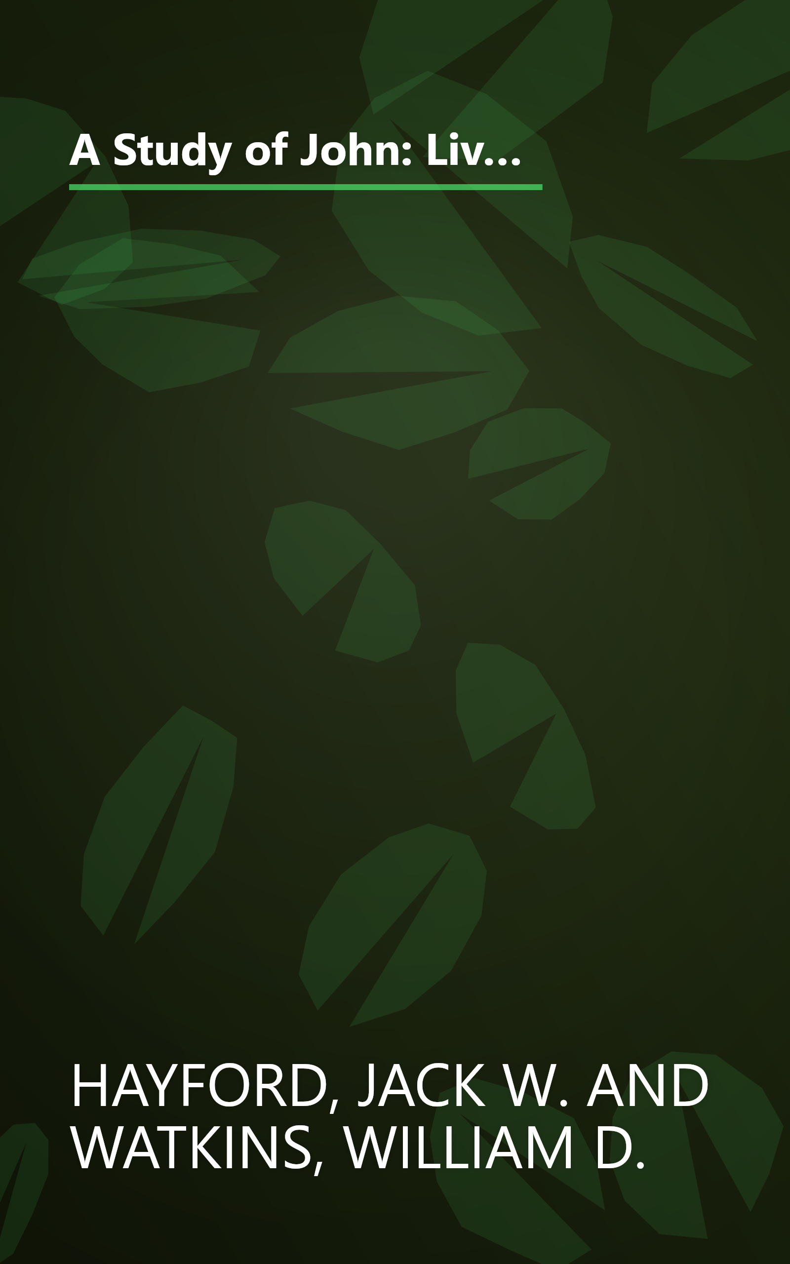 A Study of John: Living Beyond The Ordinary - Discovering the Keys to an Abundant Life (Spirit-Filled Life Bible Discovery Guide) book cover