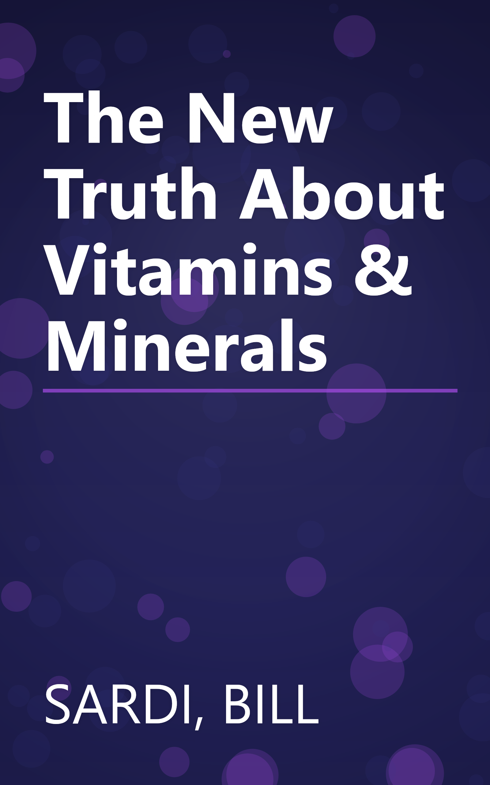The New Truth About Vitamins & Minerals book cover