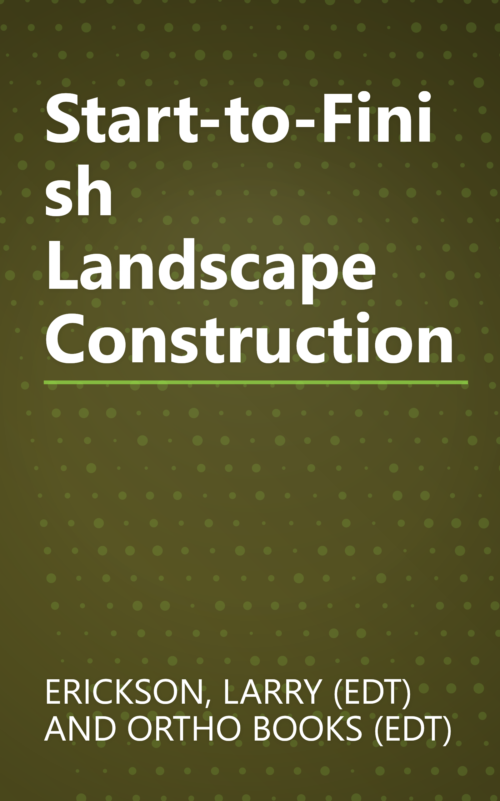 Start-to-Finish Landscape Construction book cover
