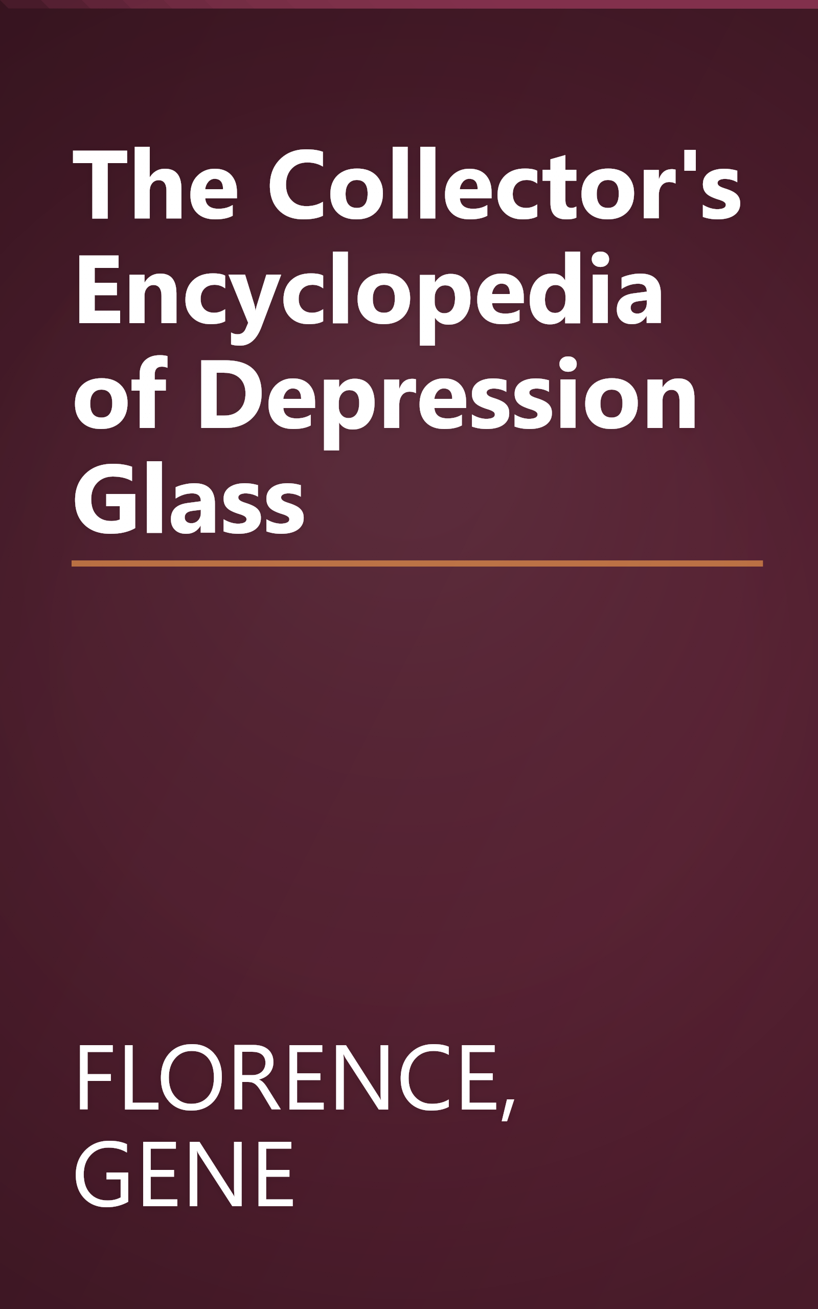 The Collector's Encyclopedia of Depression Glass book cover