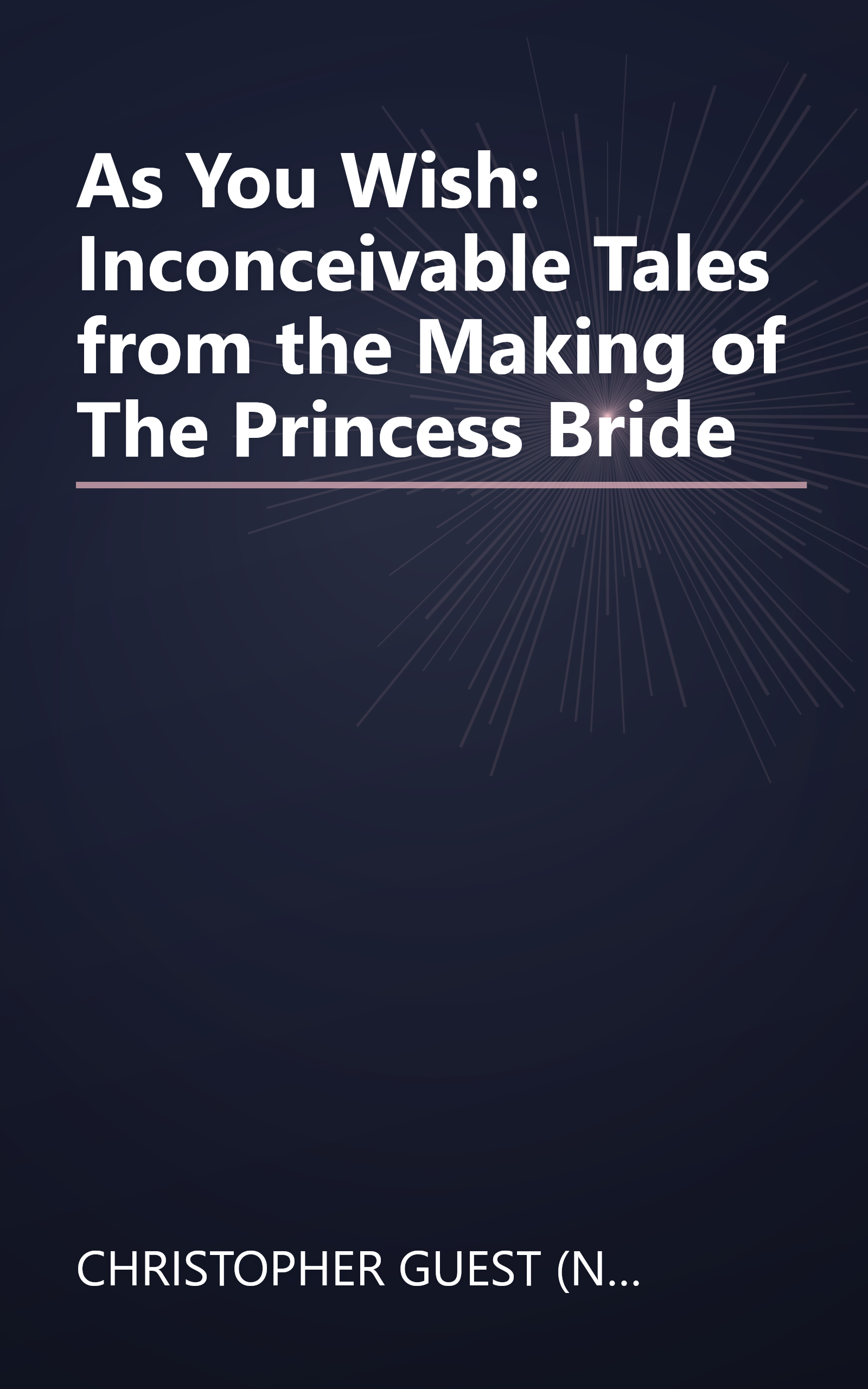 As You Wish: Inconceivable Tales from the Making of The Princess Bride book cover