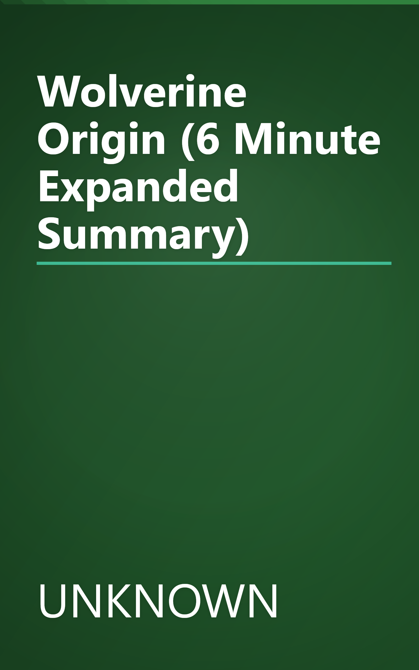 Wolverine  Origin (6 Minute   Expanded Summary) book cover