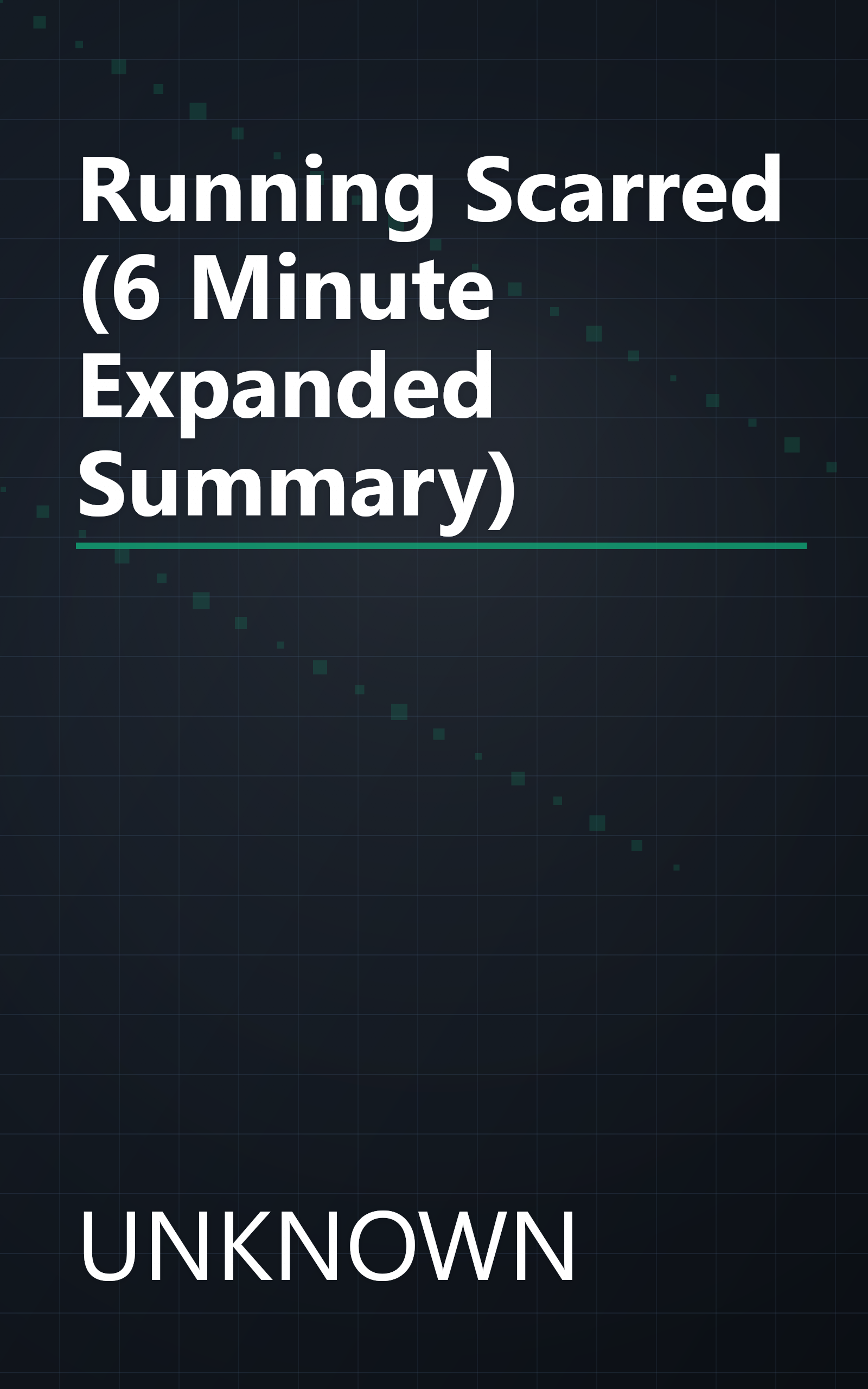 Running Scarred (6 Minute   Expanded Summary) book cover