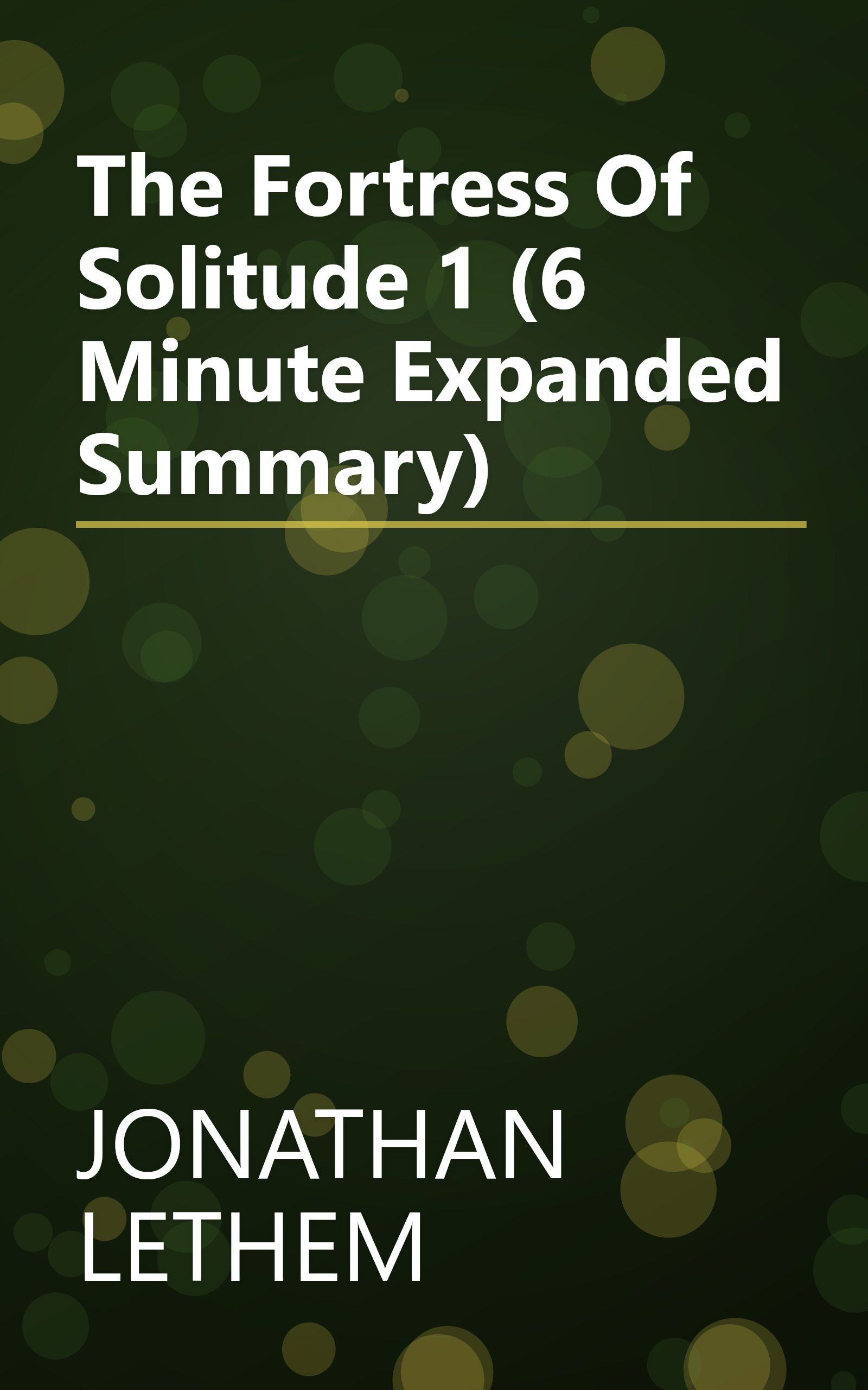 The Fortress Of Solitude 1 (6 Minute   Expanded Summary) book cover