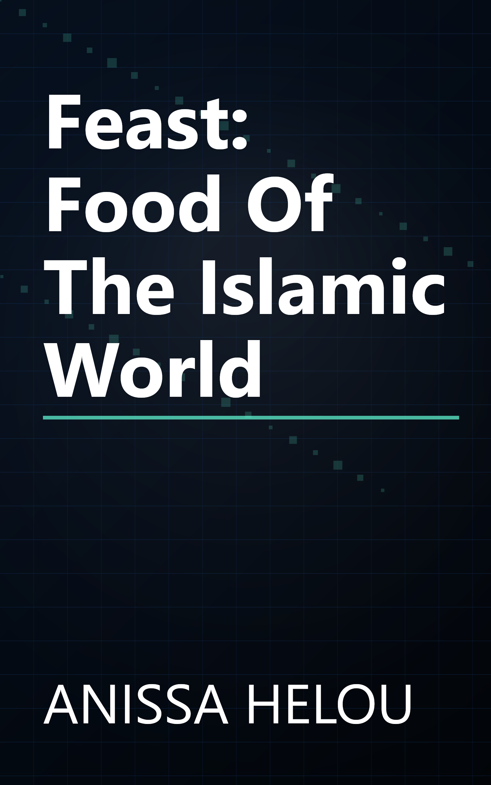 Feast: Food Of The Islamic World book cover