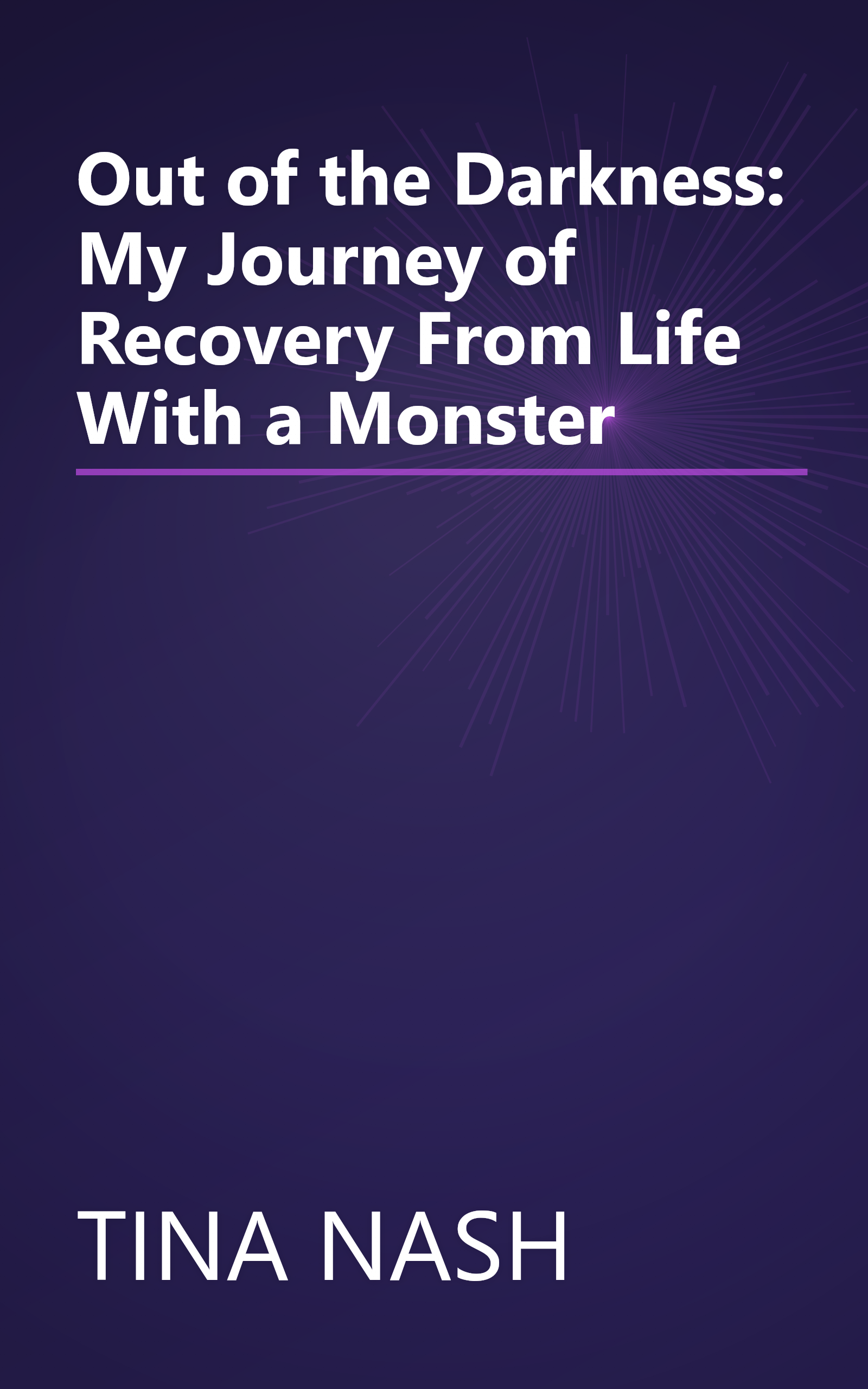 Out of the Darkness: My Journey of Recovery From Life With a Monster book cover