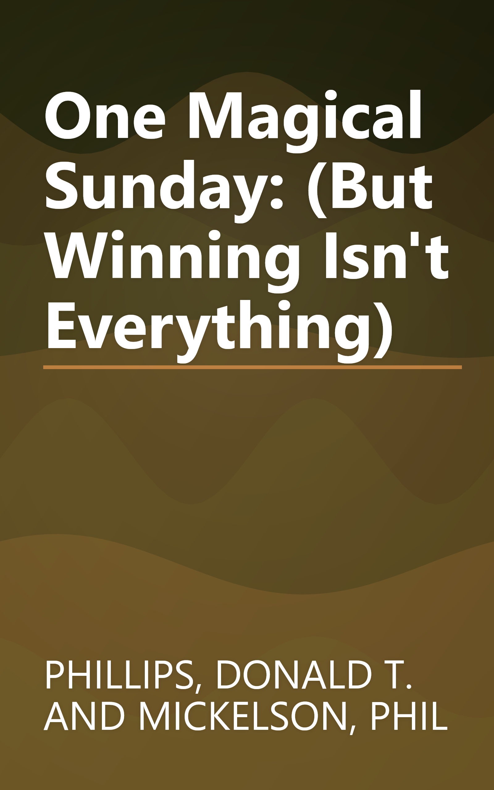 One Magical Sunday: (But Winning Isn't Everything) book cover