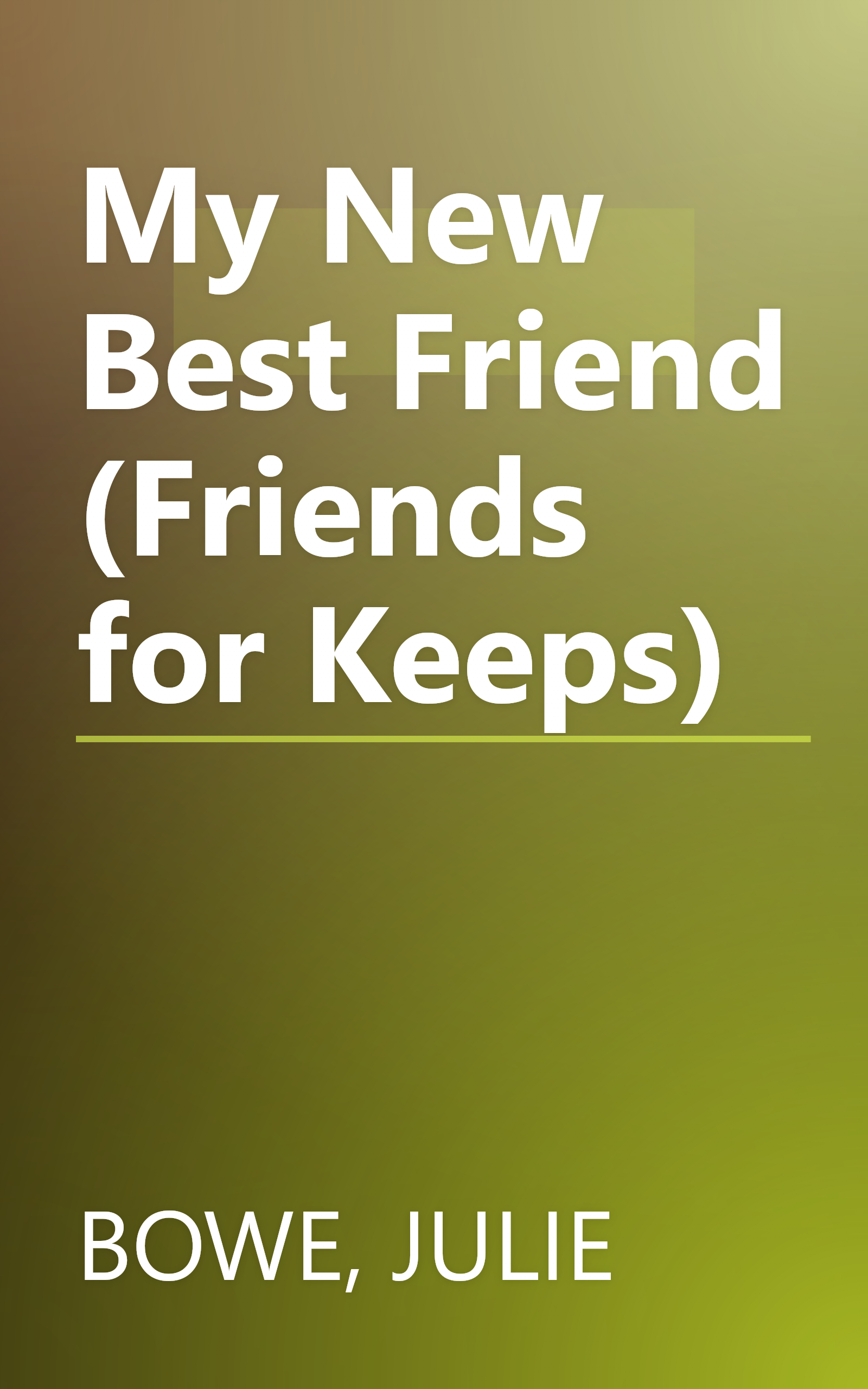 My New Best Friend (Friends for Keeps) book cover