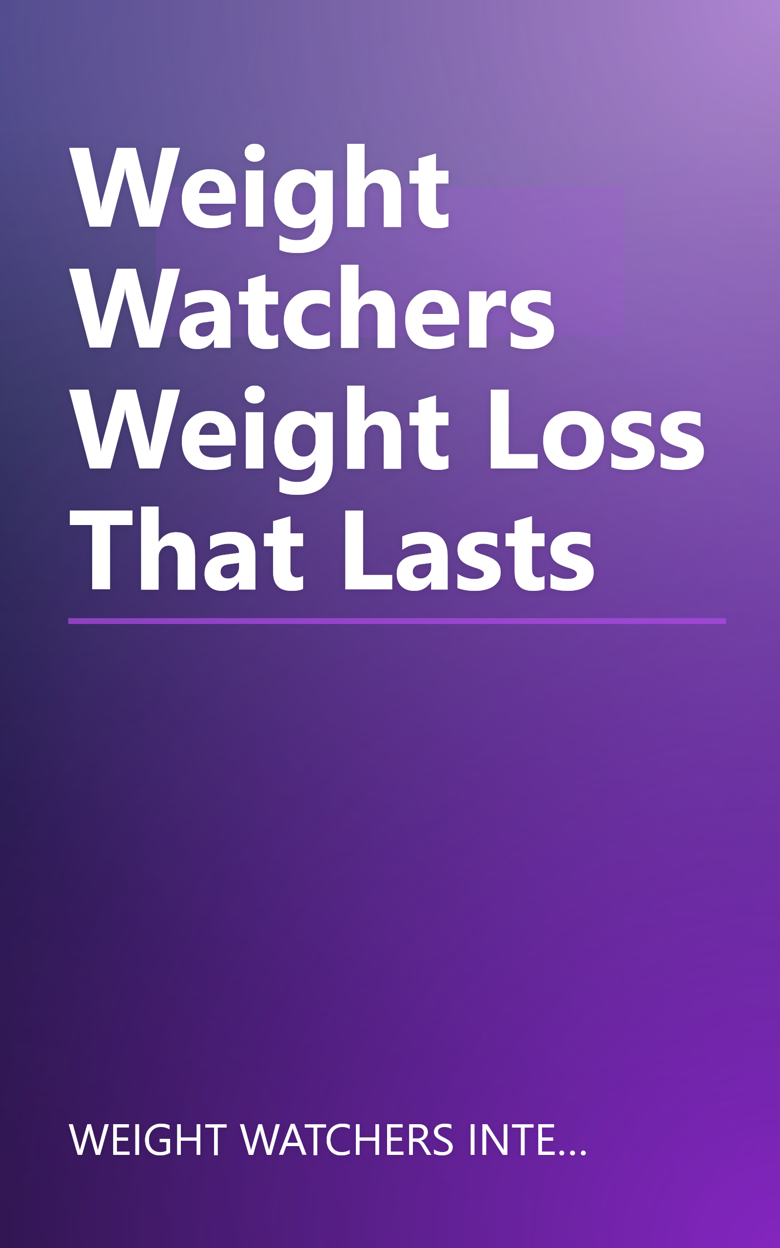 Weight Watchers Weight Loss That Lasts book cover