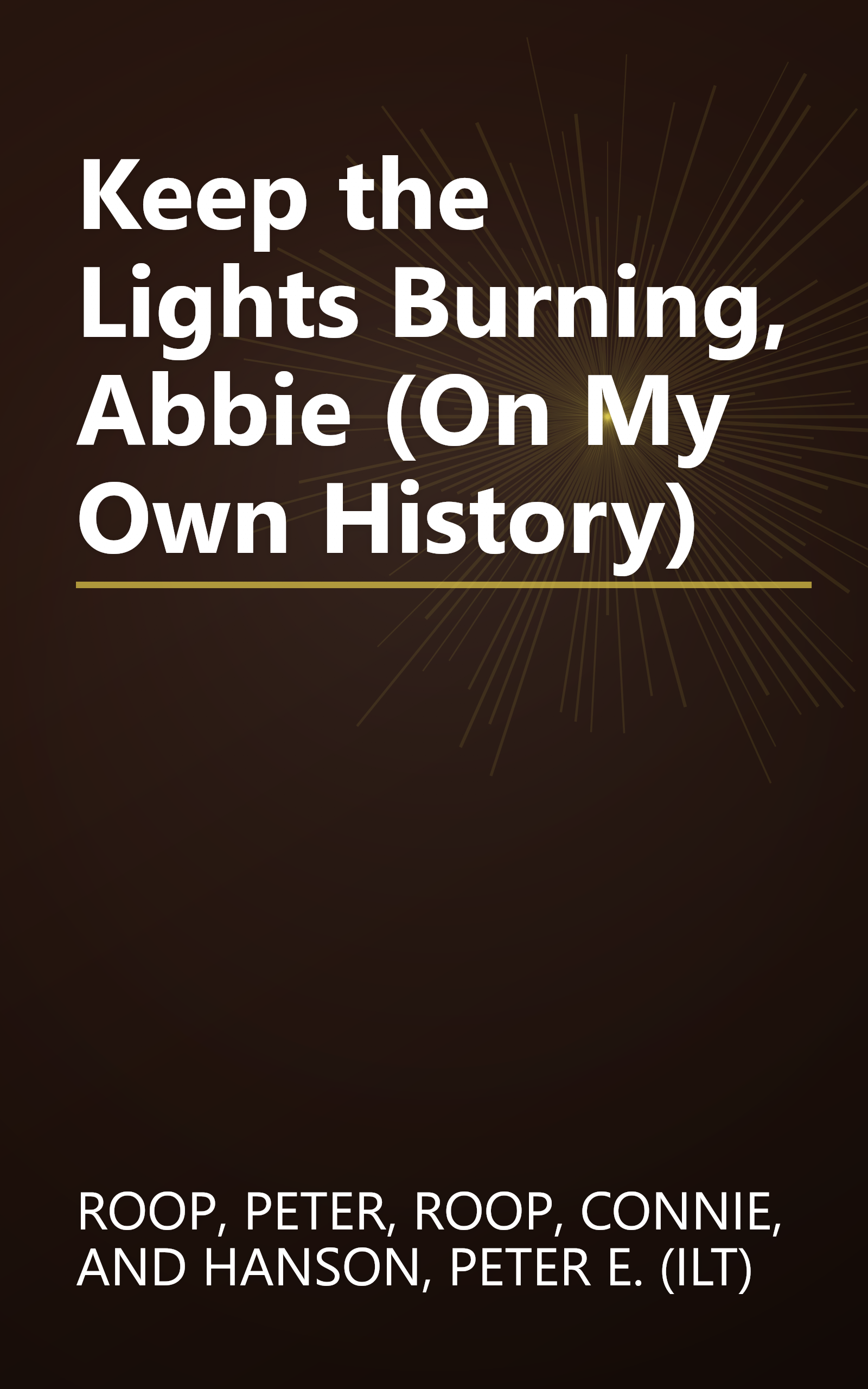 Keep the Lights Burning, Abbie (On My Own History) book cover