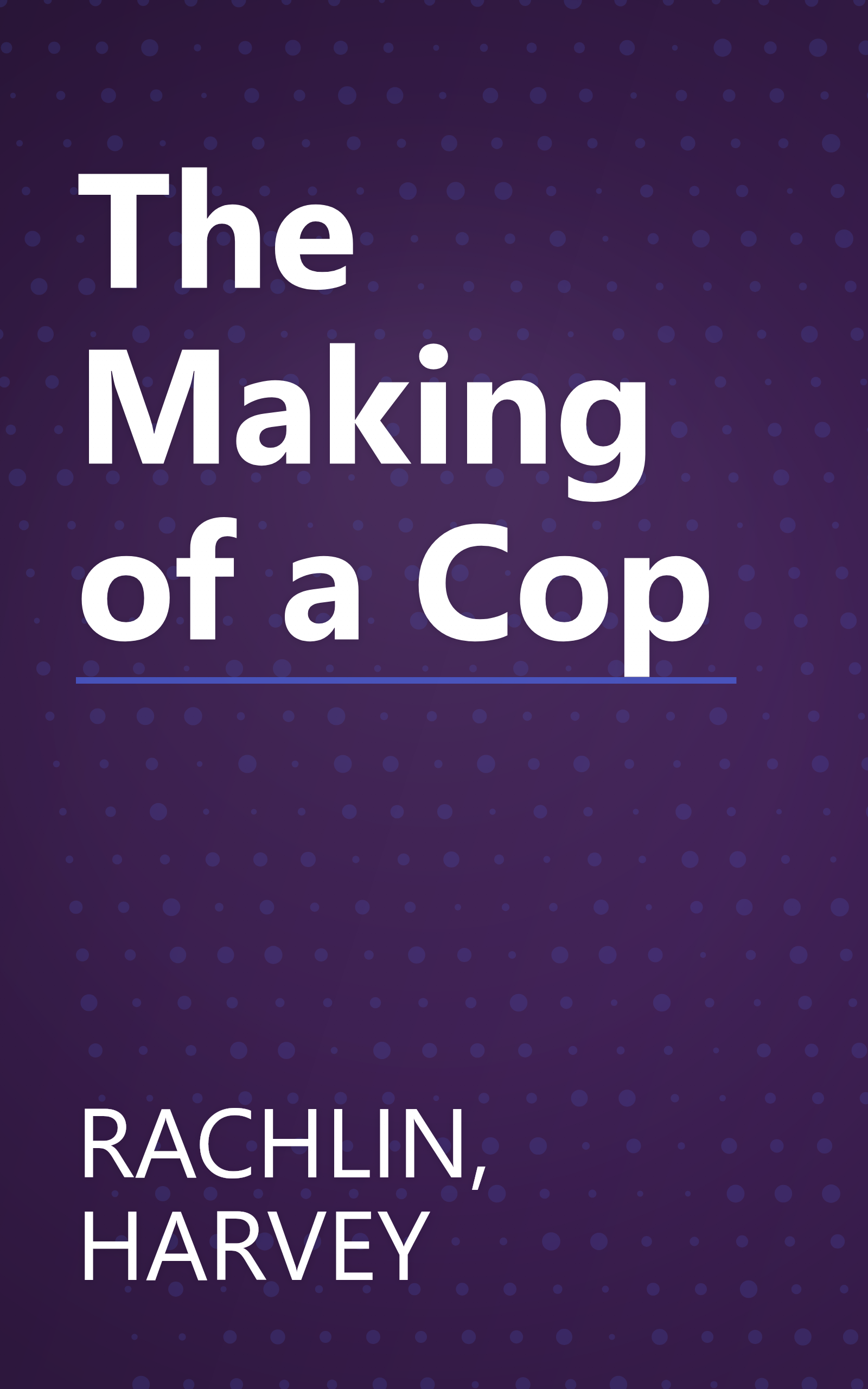 The Making of a Cop book cover