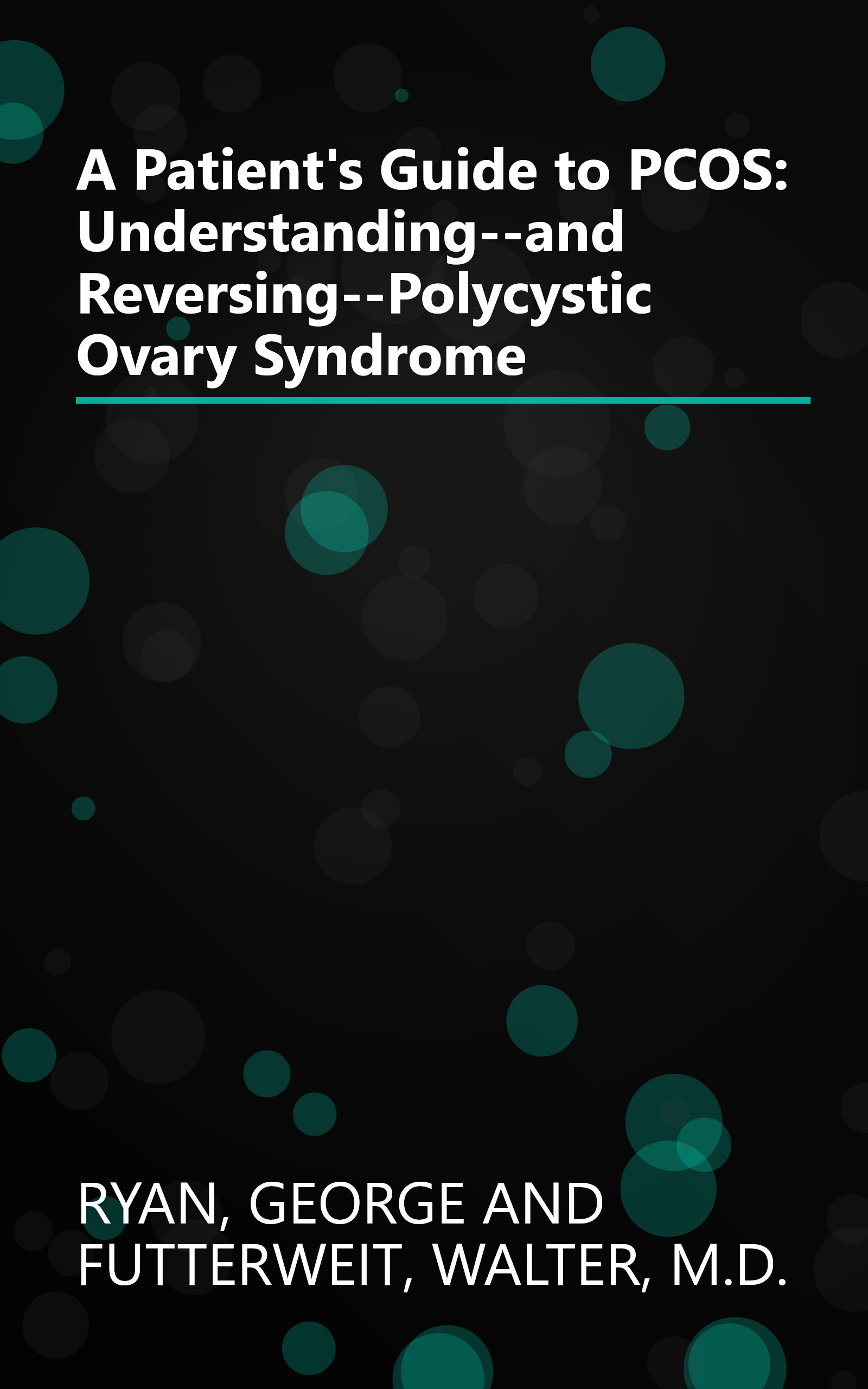A Patient's Guide to PCOS: Understanding--and Reversing--Polycystic Ovary Syndrome book cover