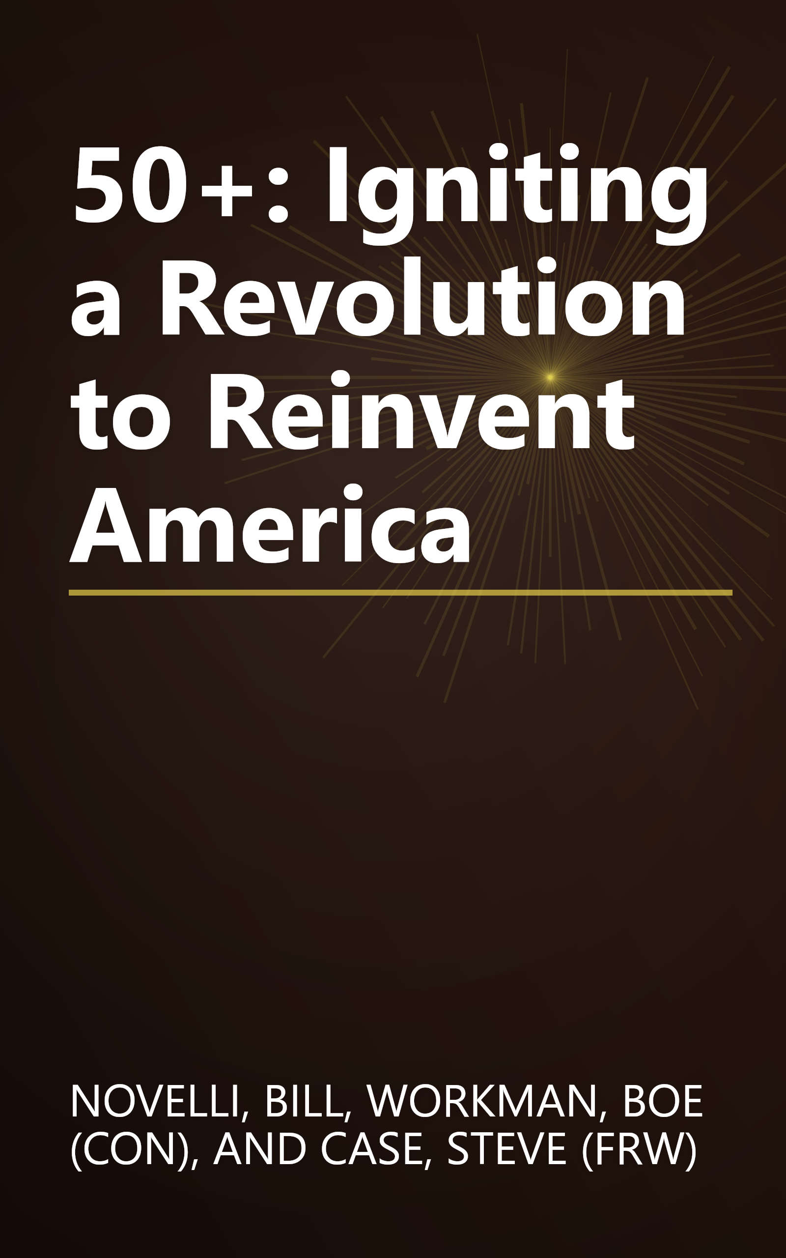 50+: Igniting a Revolution to Reinvent America book cover