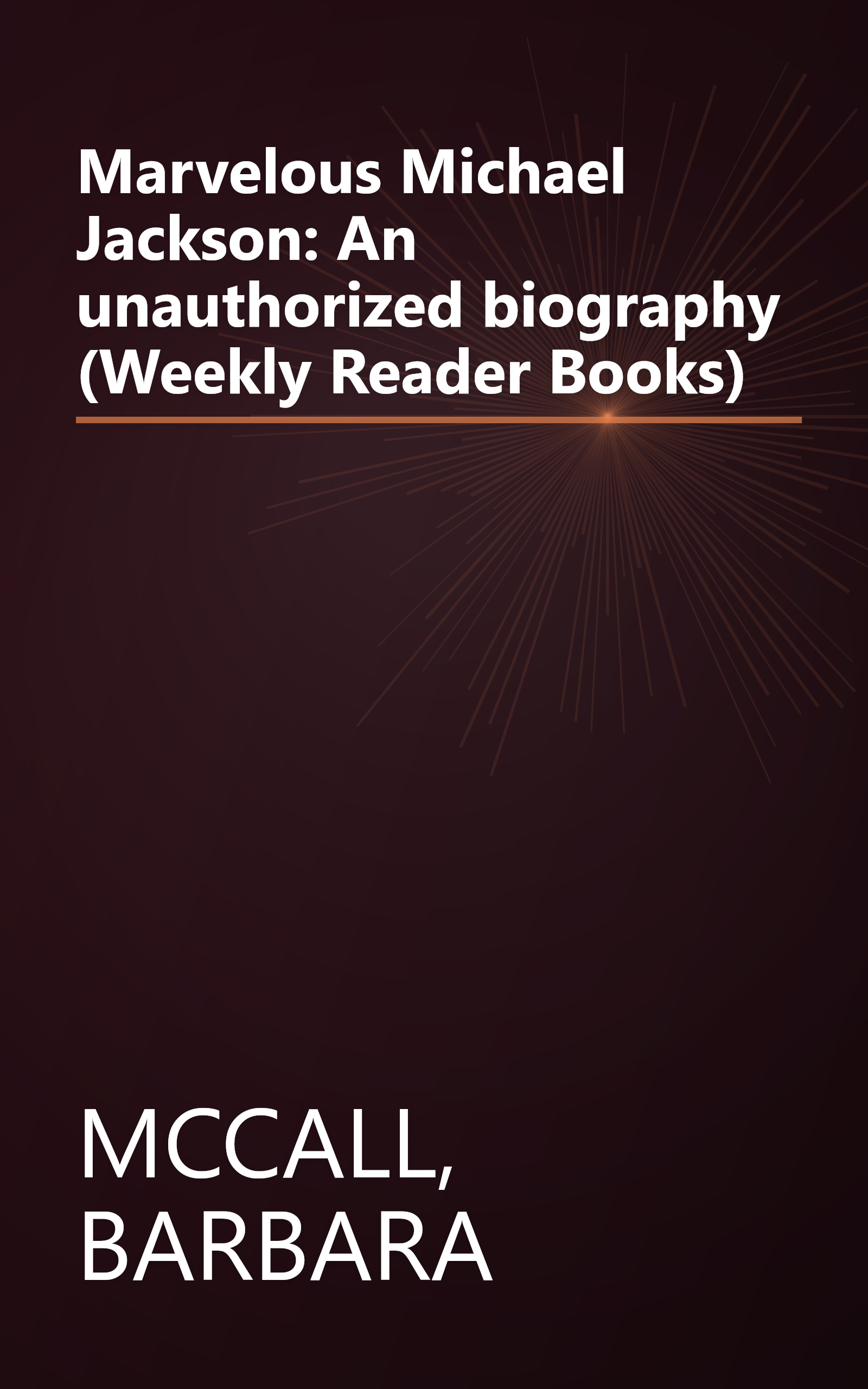 Marvelous Michael Jackson: An unauthorized biography (Weekly Reader Books) book cover