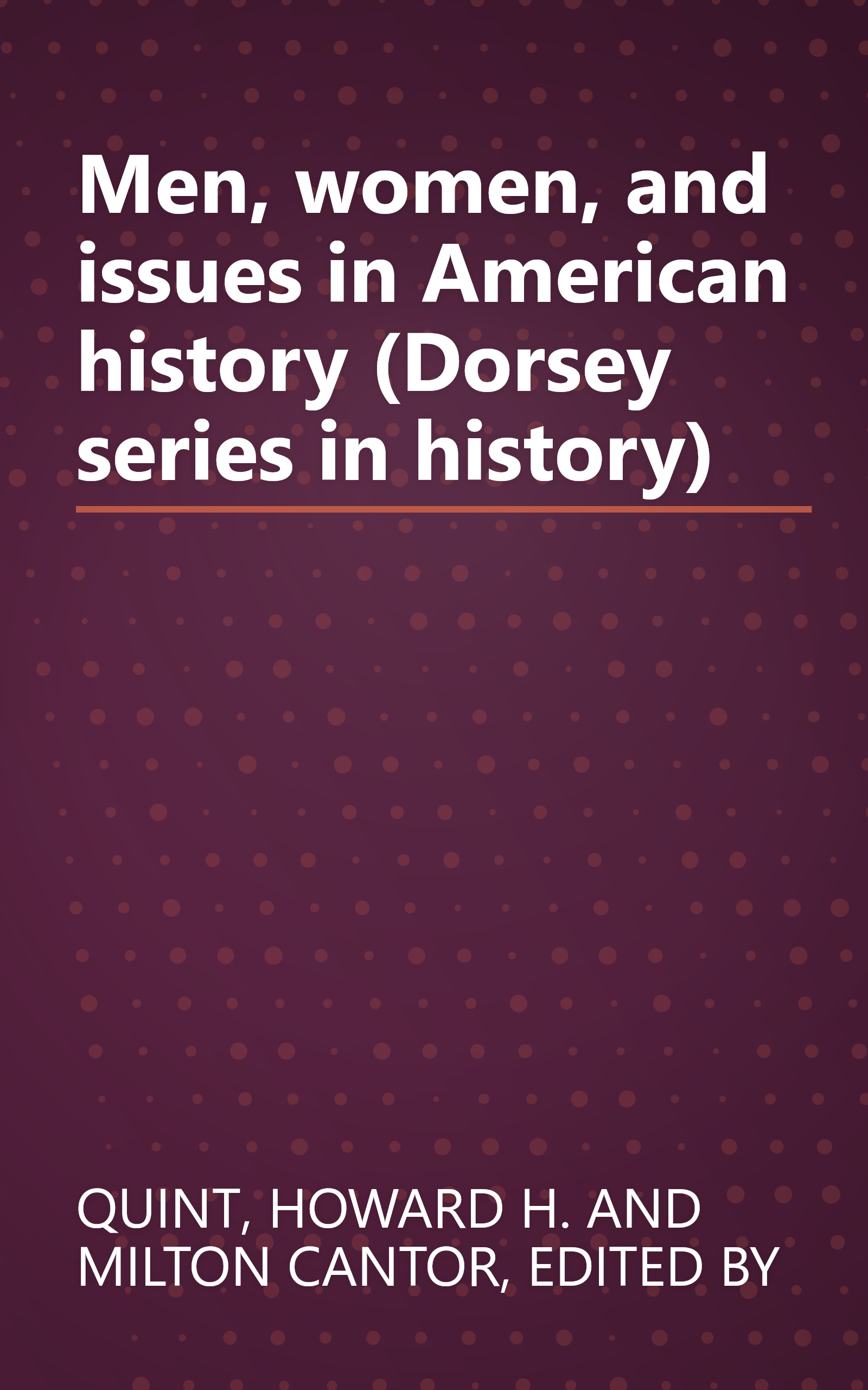 Men, women, and issues in American history (Dorsey series in history) book cover