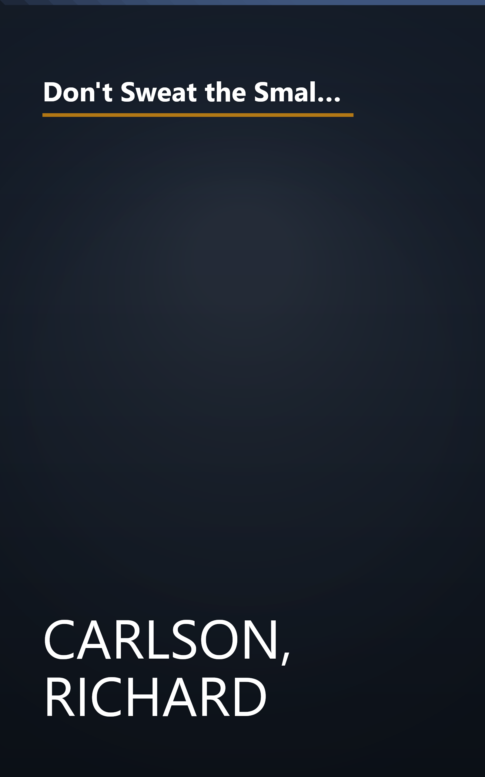 Don't Sweat the Small Stuff with Your Family: Simple Ways to Keep Daily Responsibilities from Taking Over Your Life (Don't Sweat the Small Stuff Series) book cover