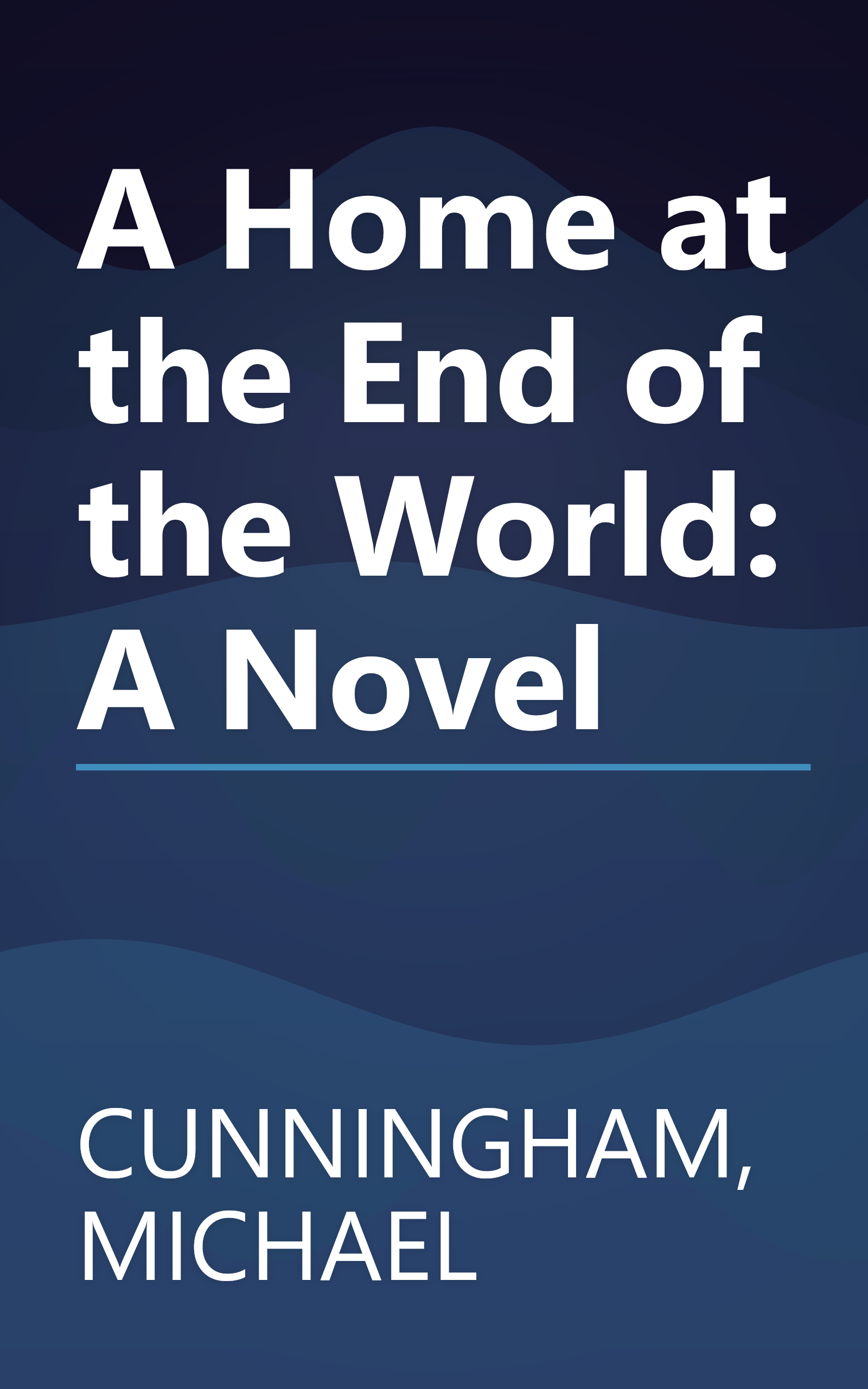 A Home at the End of the World: A Novel book cover
