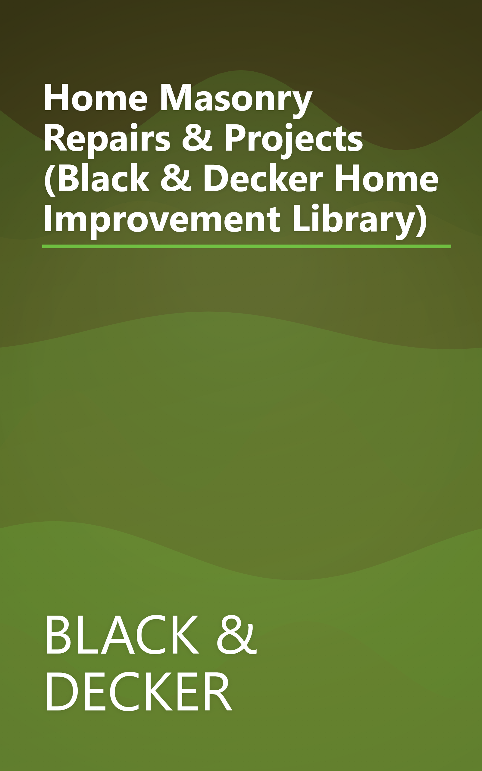 Home Masonry Repairs & Projects (Black & Decker Home Improvement Library) book cover