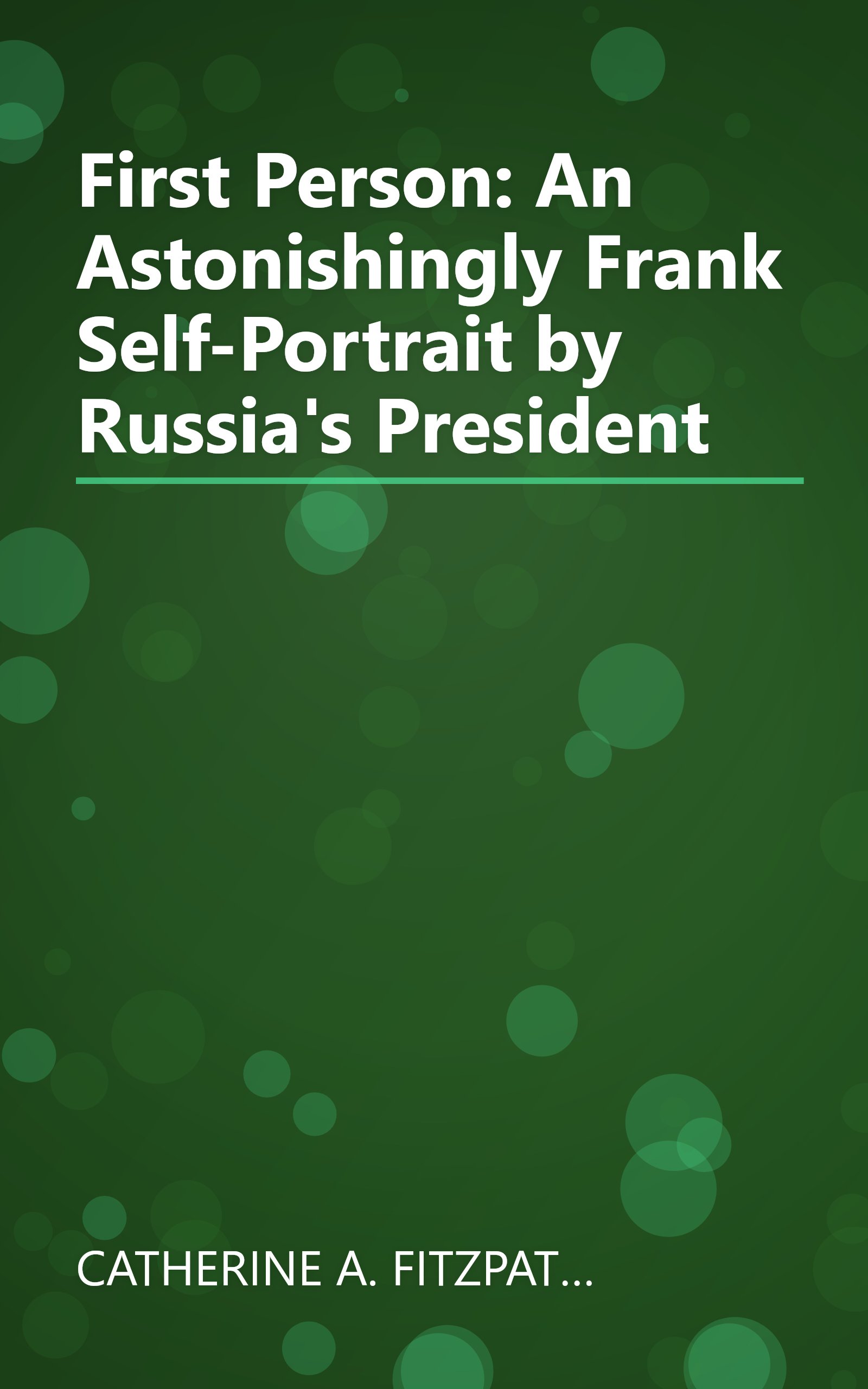First Person: An Astonishingly Frank Self-Portrait by Russia's President book cover