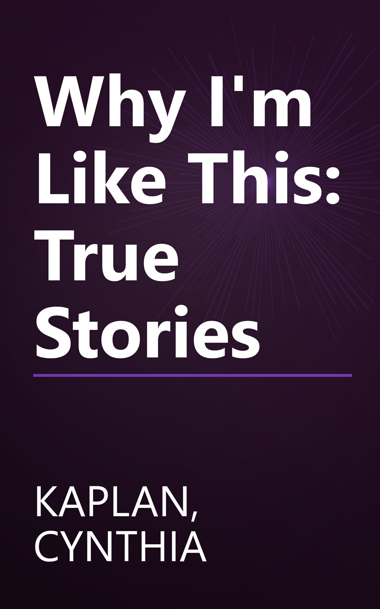Why I'm Like This: True Stories book cover