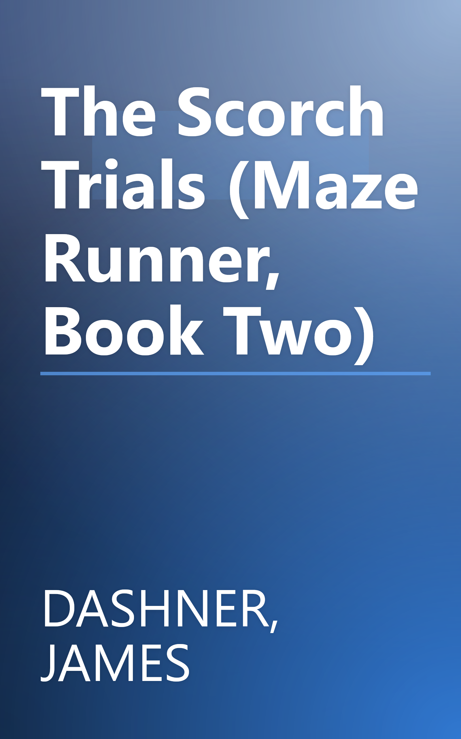 The Scorch Trials (Maze Runner, Book Two) book cover