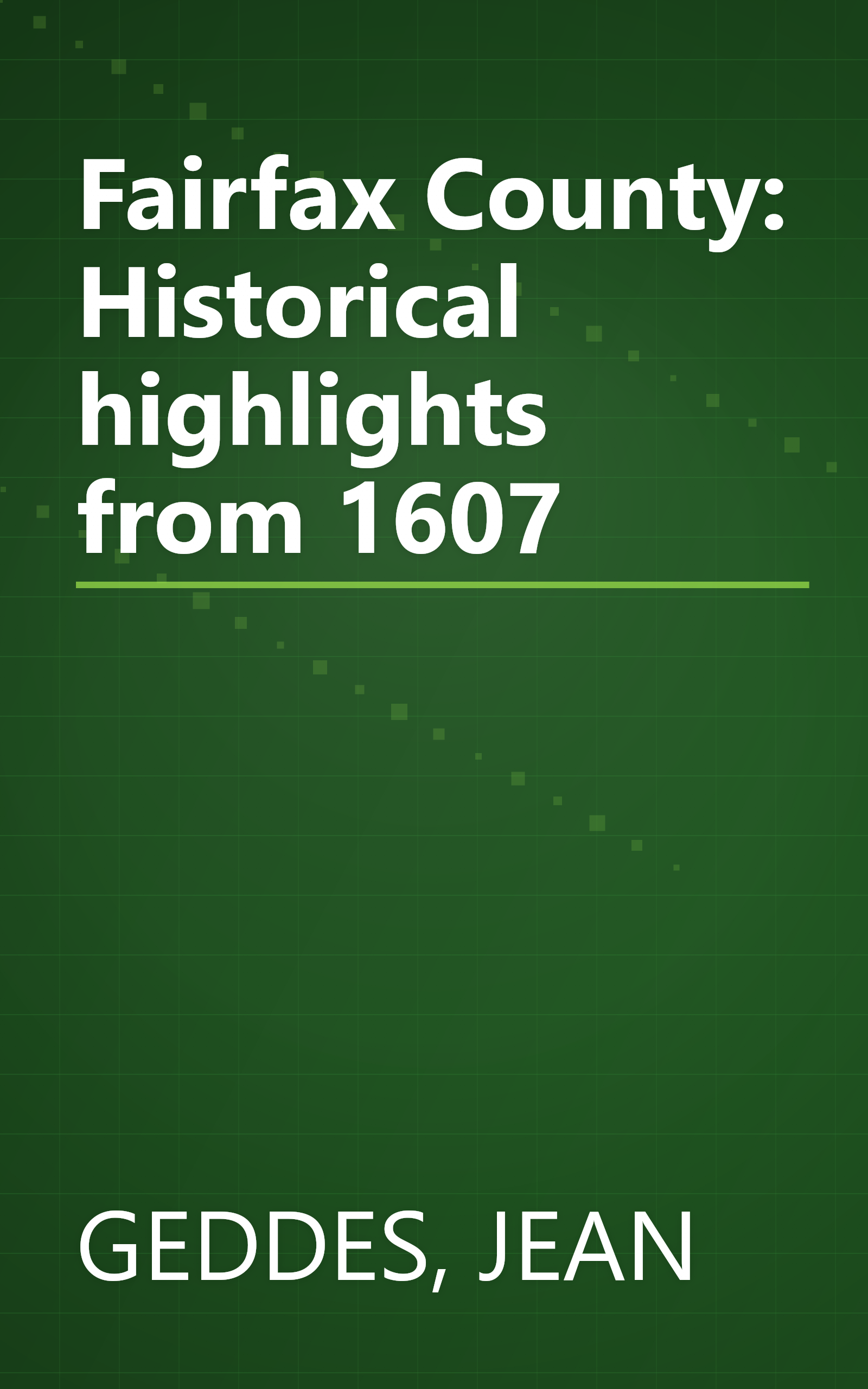 Fairfax County: Historical highlights from 1607 book cover