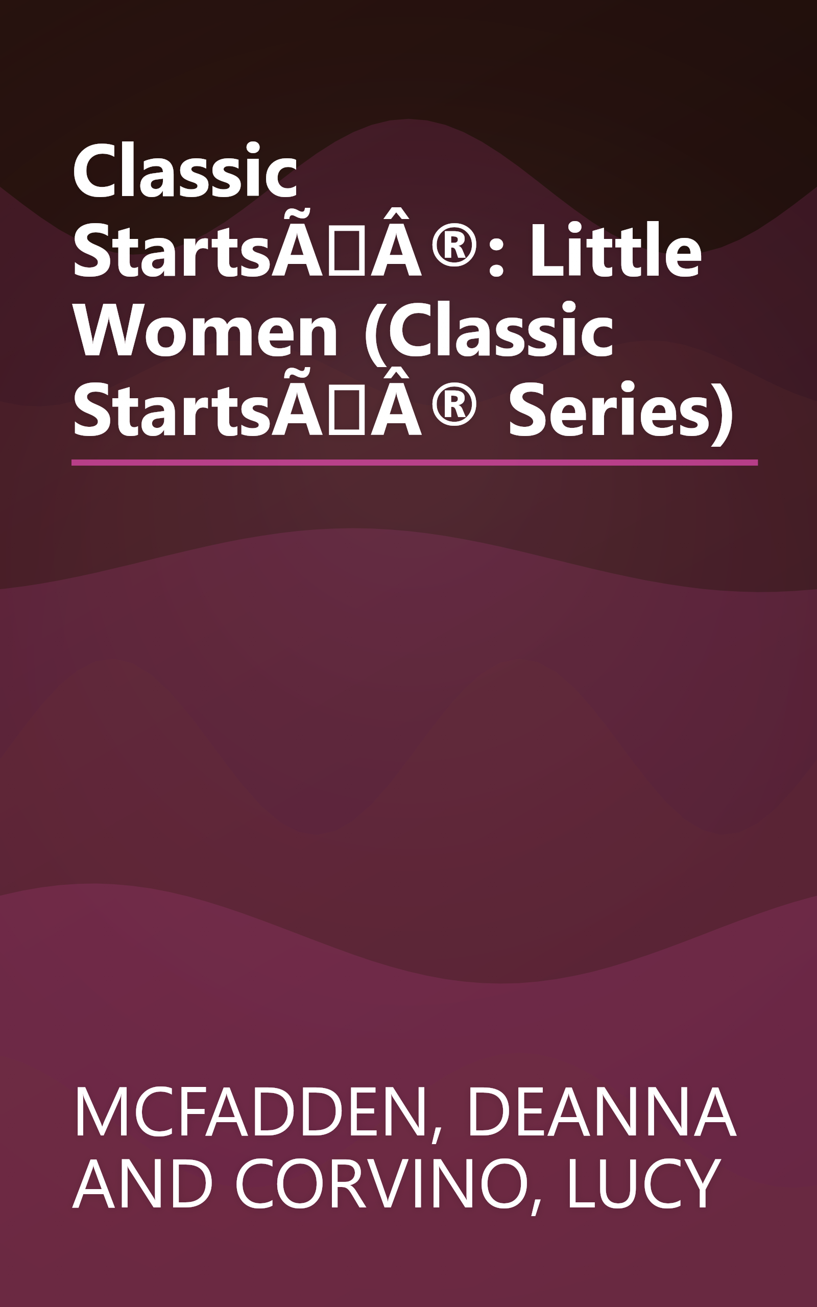 Classic StartsÃÂ®: Little Women (Classic StartsÃÂ® Series) book cover