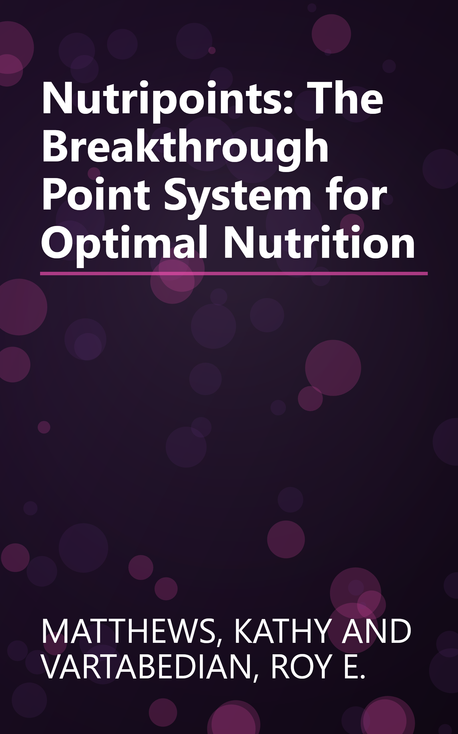 Nutripoints: The Breakthrough Point System for Optimal Nutrition book cover