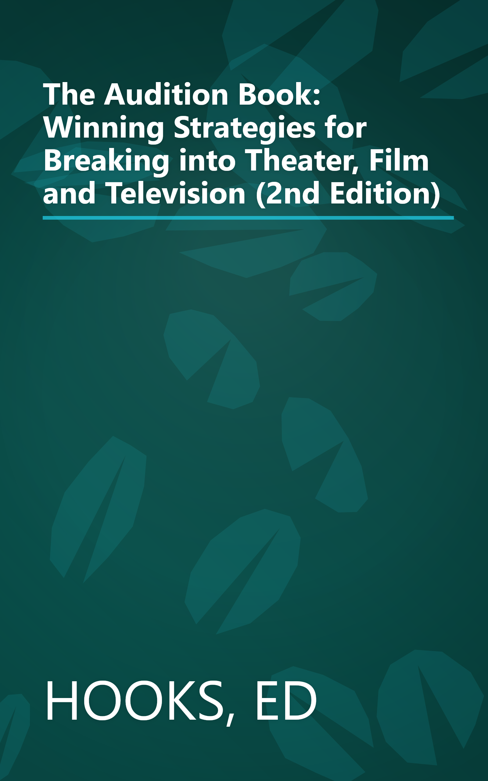 The Audition Book: Winning Strategies for Breaking into Theater, Film and Television (2nd Edition) book cover