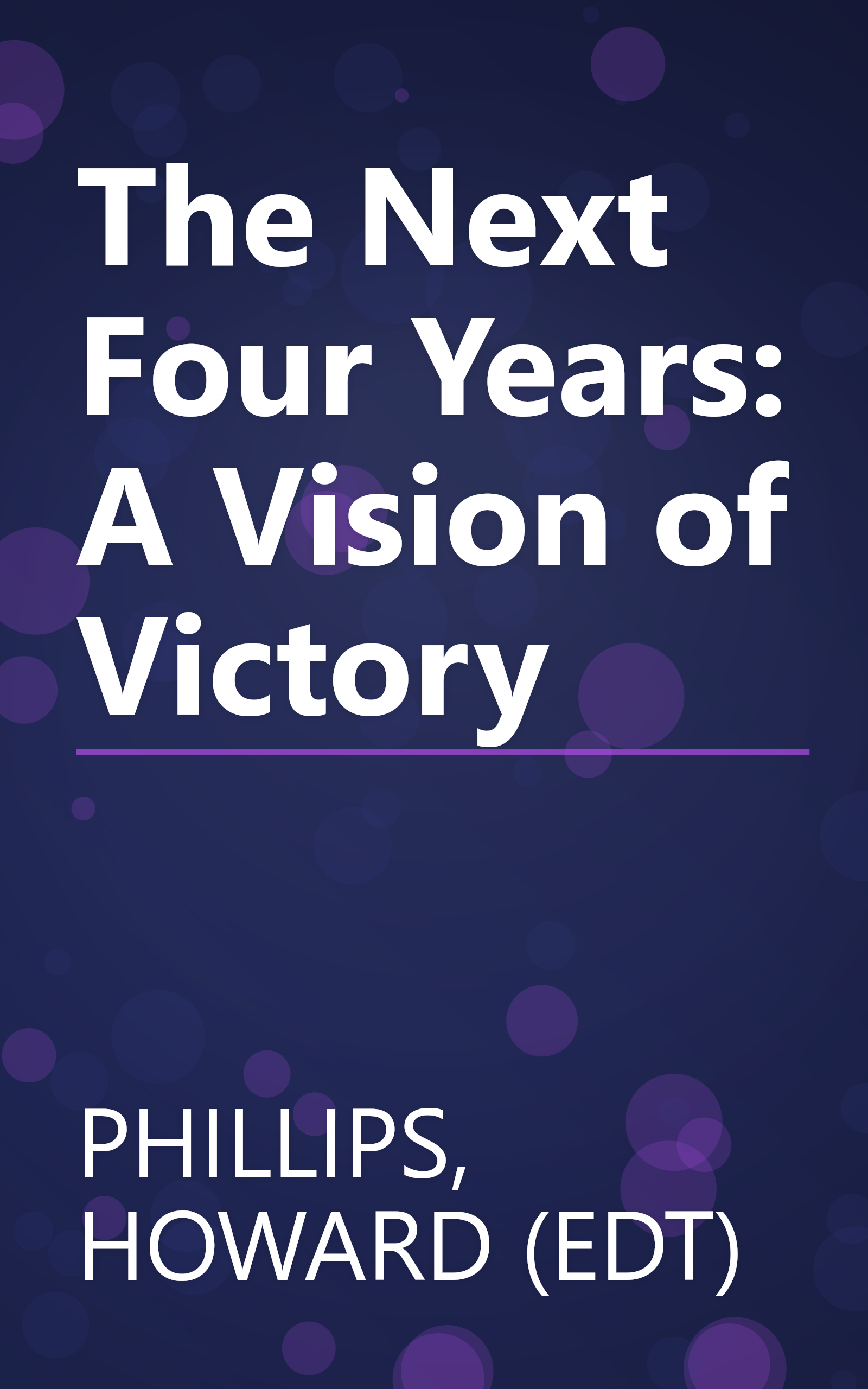 The Next Four Years: A Vision of Victory book cover