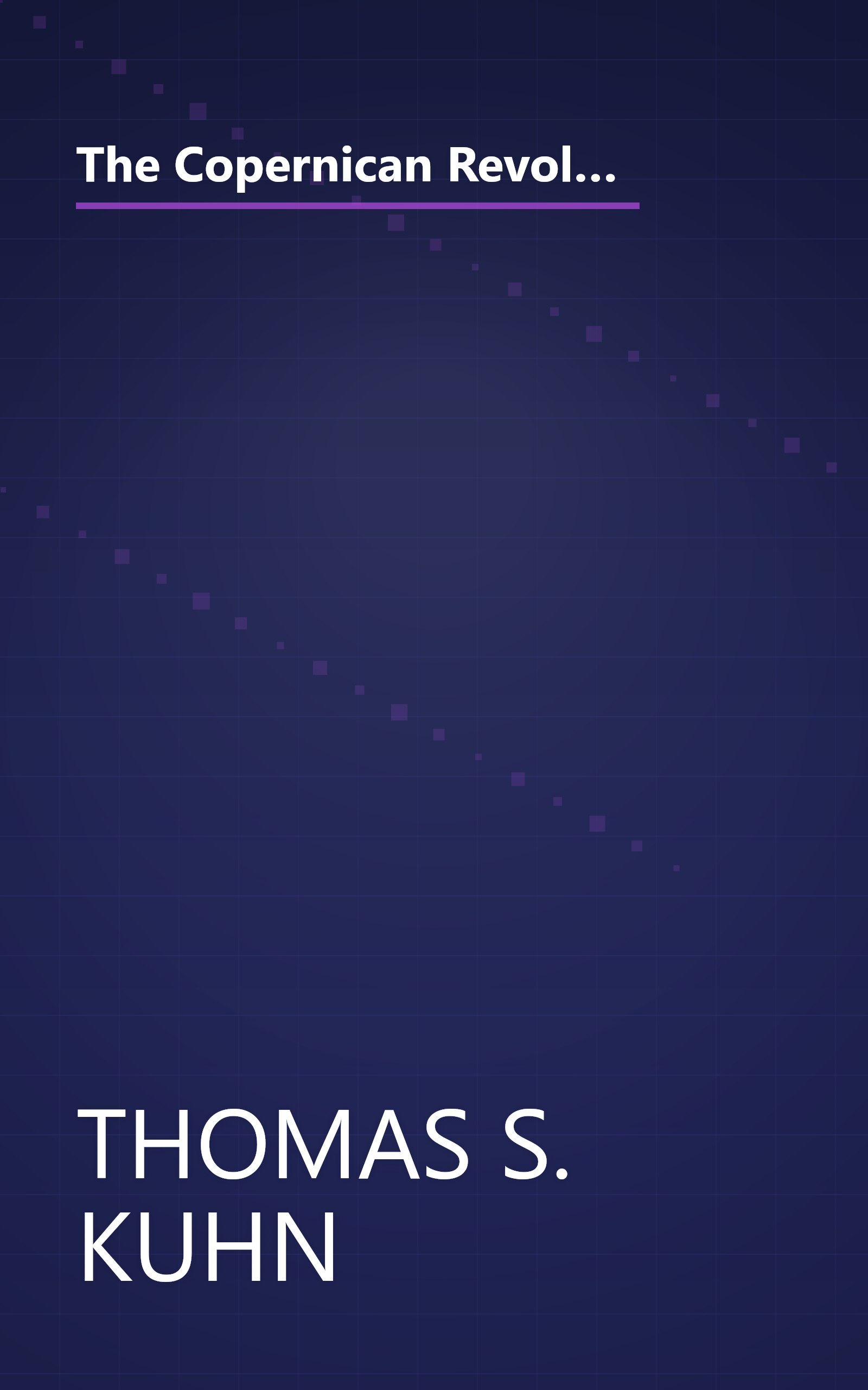 The Copernican Revolution  Planetary Astronomy In The Development Of Western Thought (6 Minute   Expanded Summary) book cover