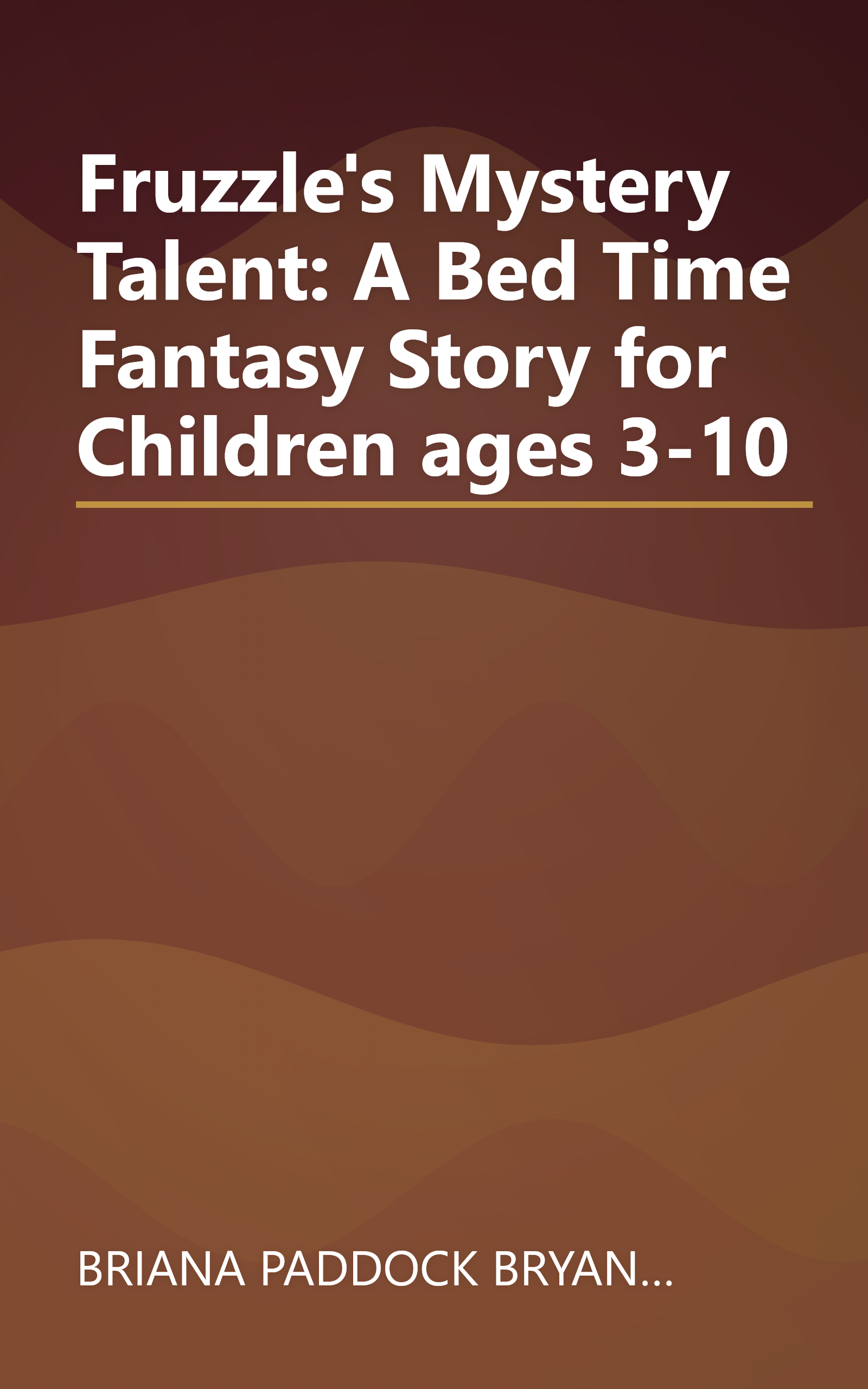 Fruzzle's Mystery Talent: A Bed Time Fantasy Story for Children ages 3-10 book cover