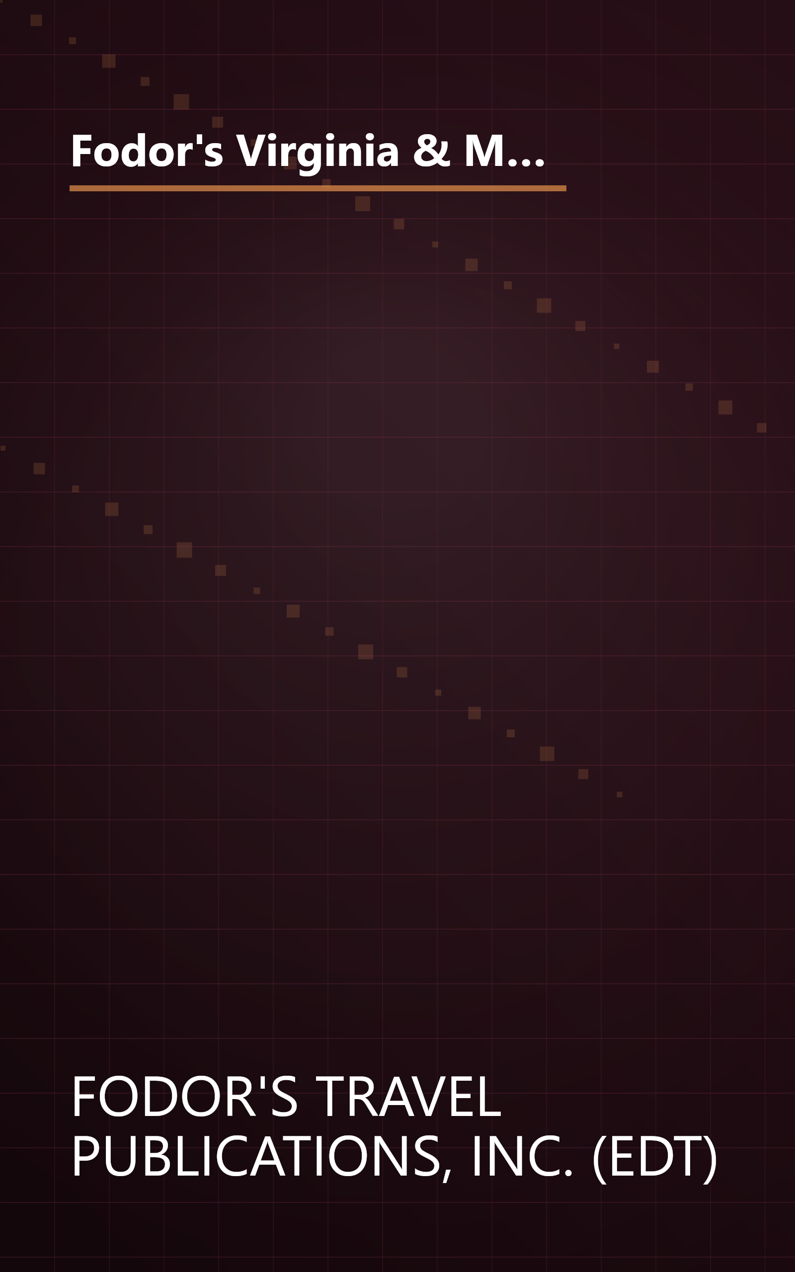 Fodor's Virginia & Maryland, 6th Edition: Completely Updated, Where to Stay, Eat, and Explore, Smart Travel Tips from A to Z (Travel Guide) book cover