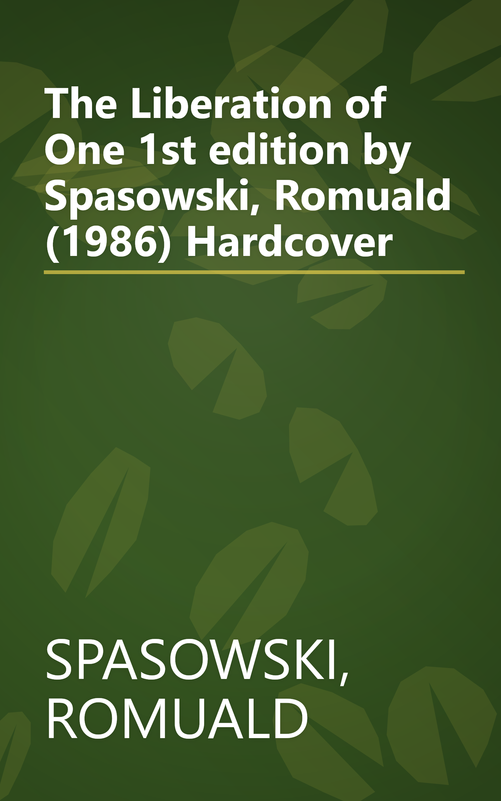 The Liberation of One 1st edition by Spasowski, Romuald (1986) Hardcover book cover