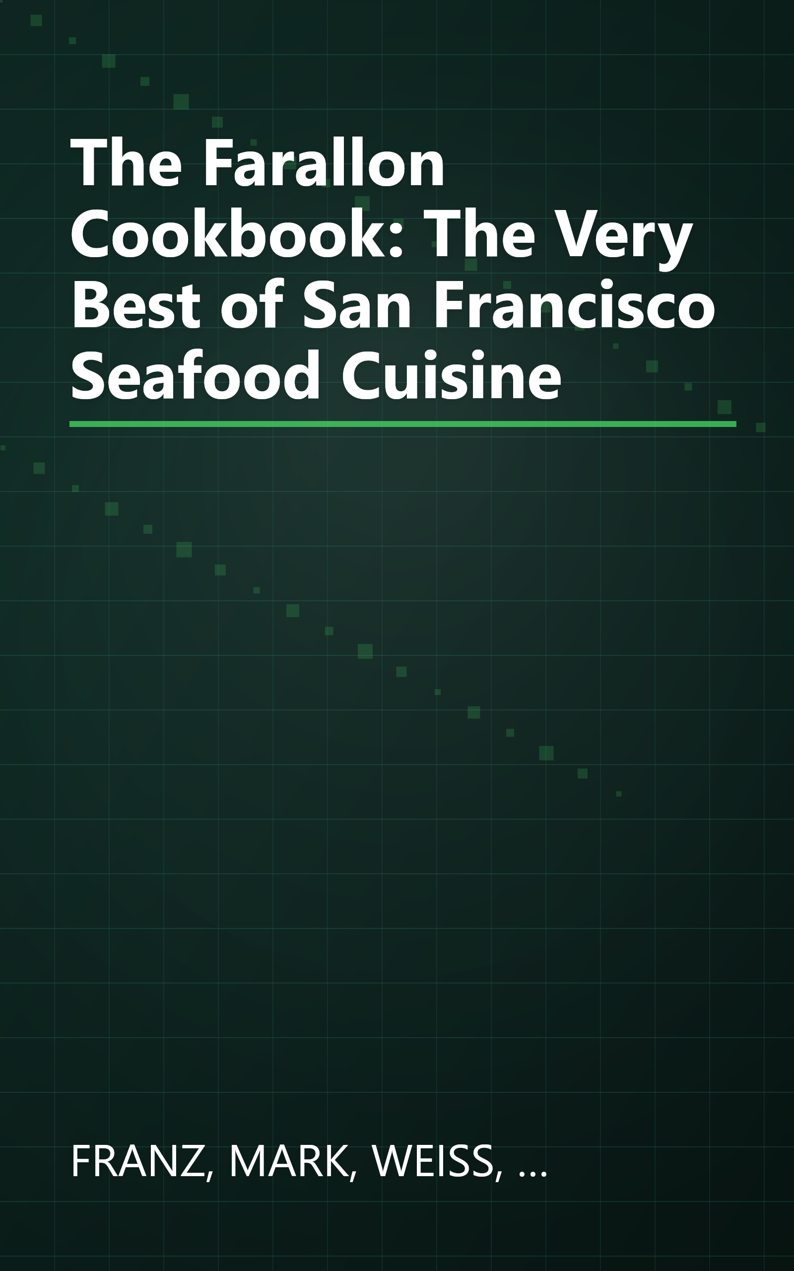 The Farallon Cookbook: The Very Best of San Francisco Seafood Cuisine book cover