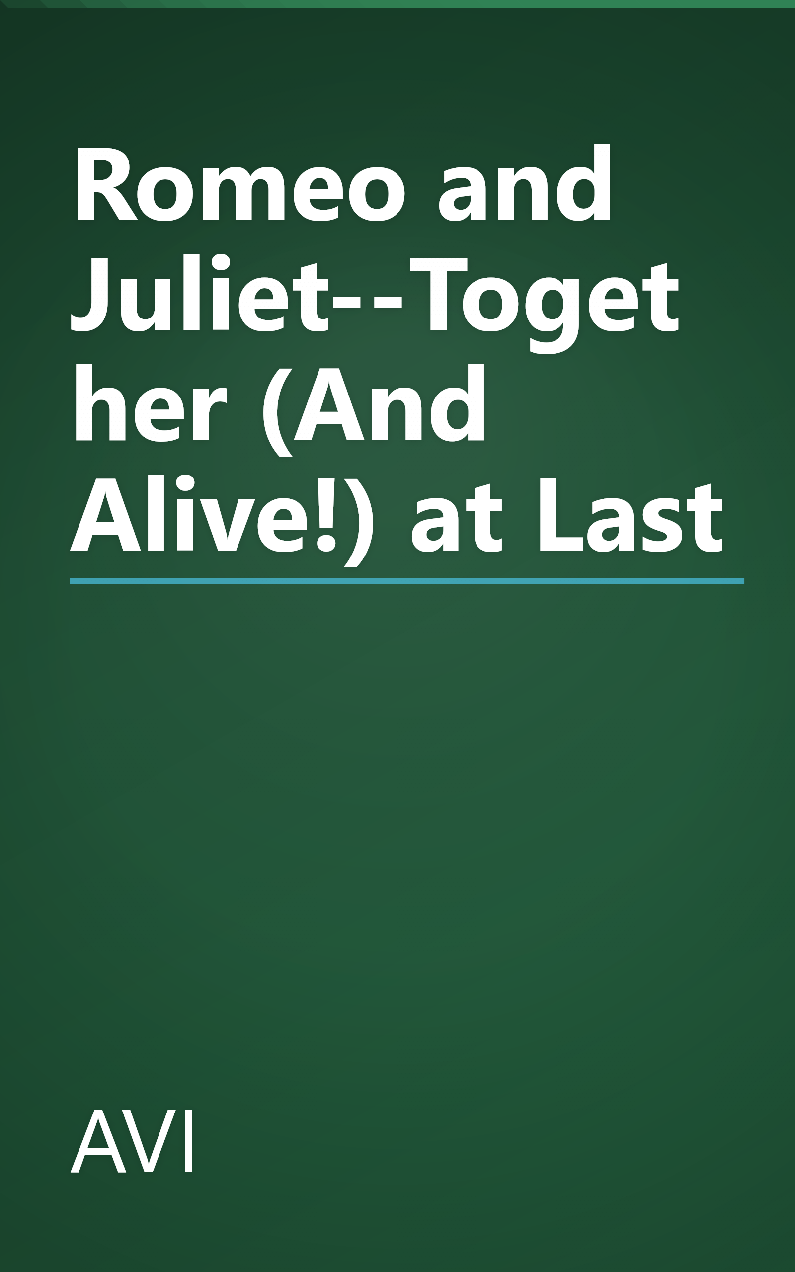 Romeo and Juliet--Together (And Alive!) at Last book cover