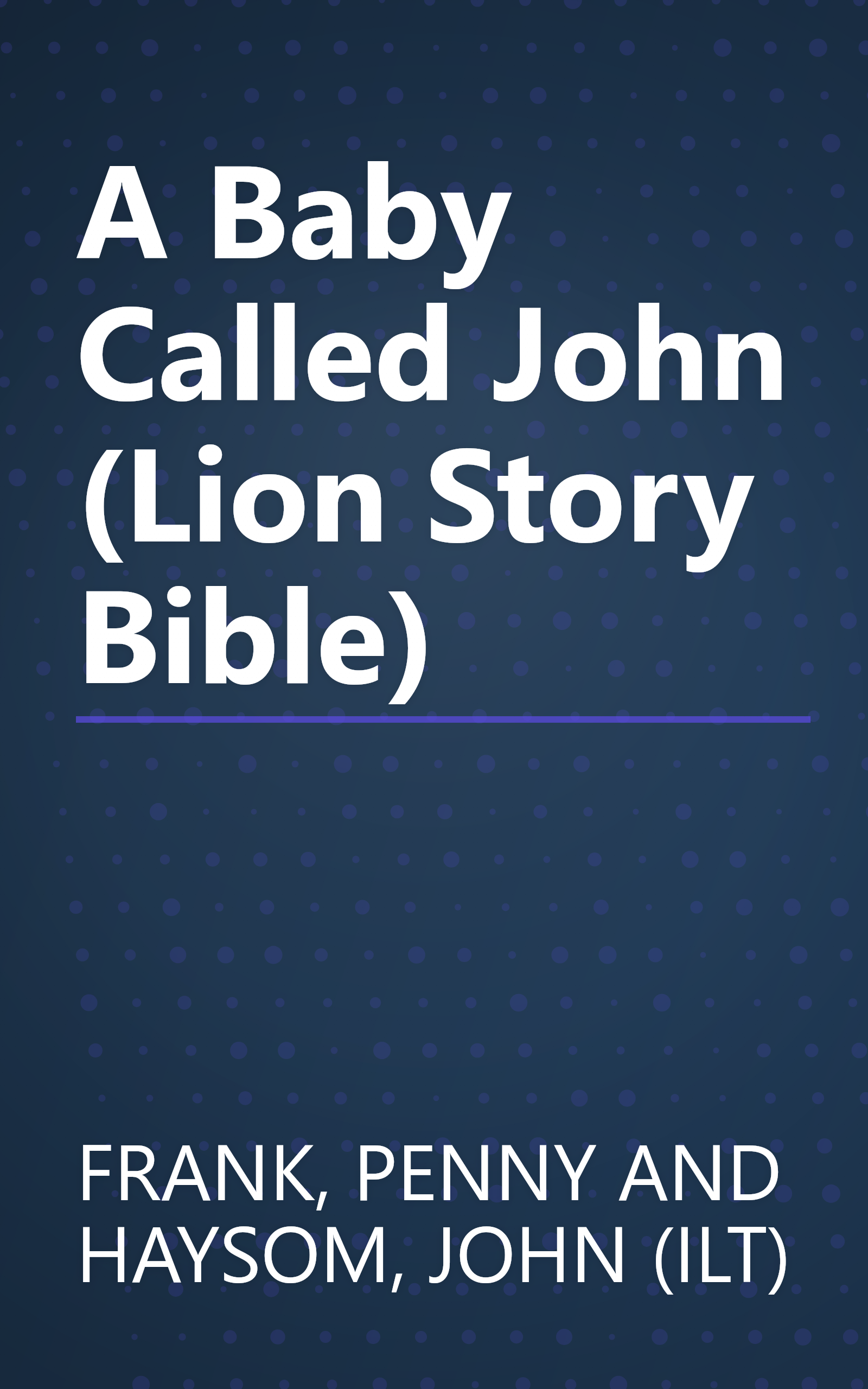A Baby Called John (Lion Story Bible) book cover