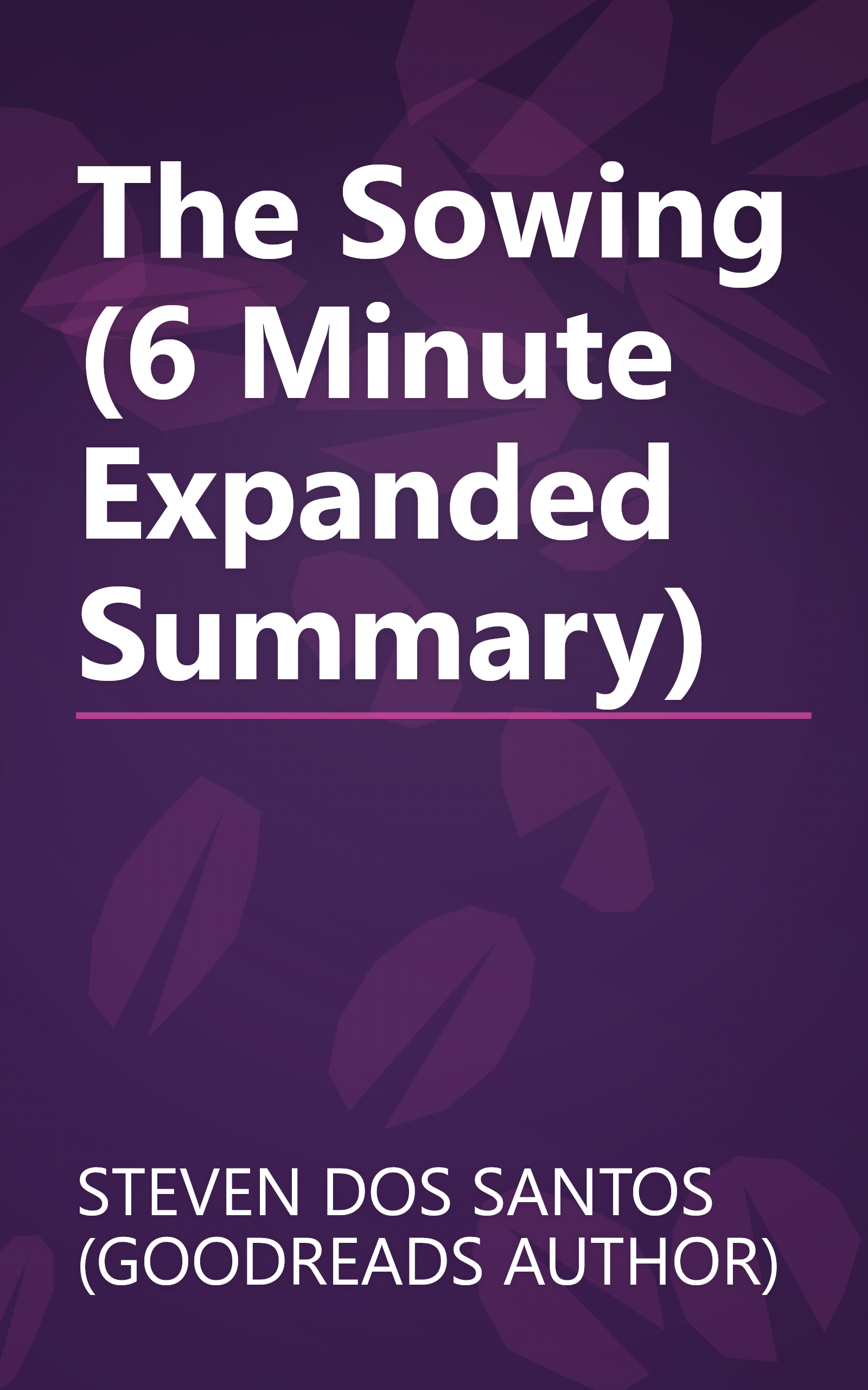 The Sowing (6 Minute   Expanded Summary) book cover