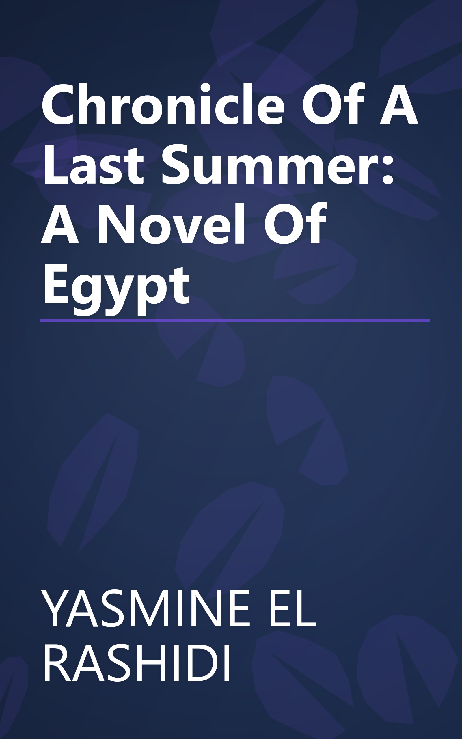 Chronicle Of A Last Summer: A Novel Of Egypt book cover