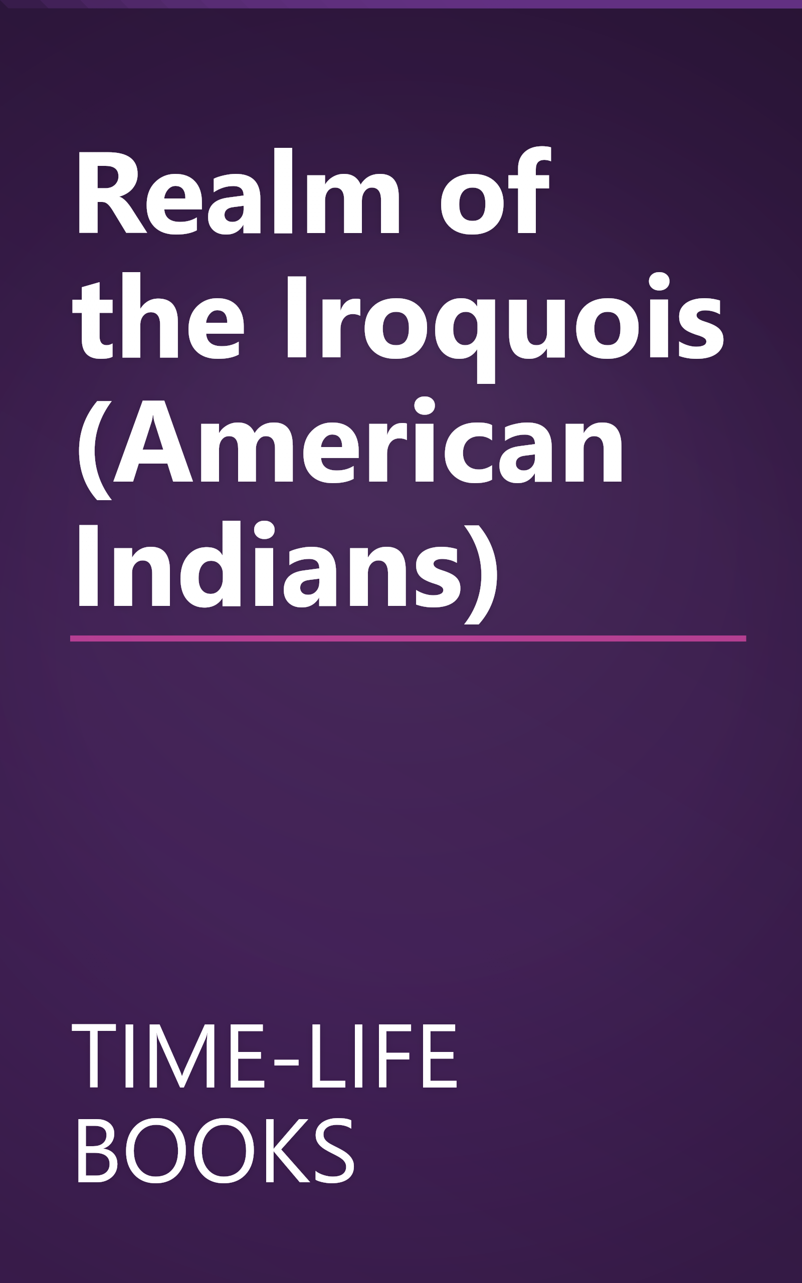 Realm of the Iroquois (American Indians) book cover