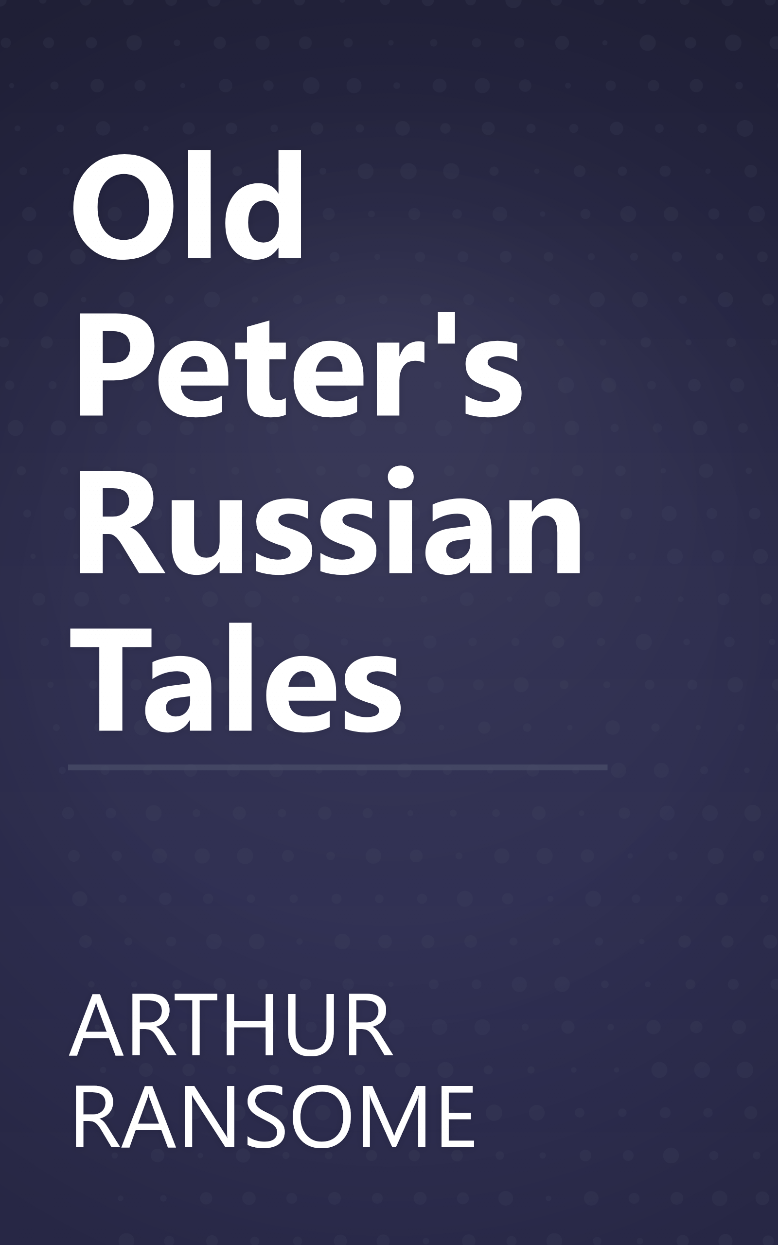Old Peter's Russian Tales book cover