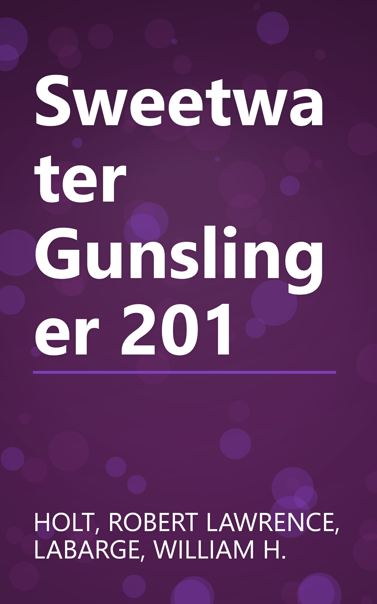 Sweetwater Gunslinger 201 book cover