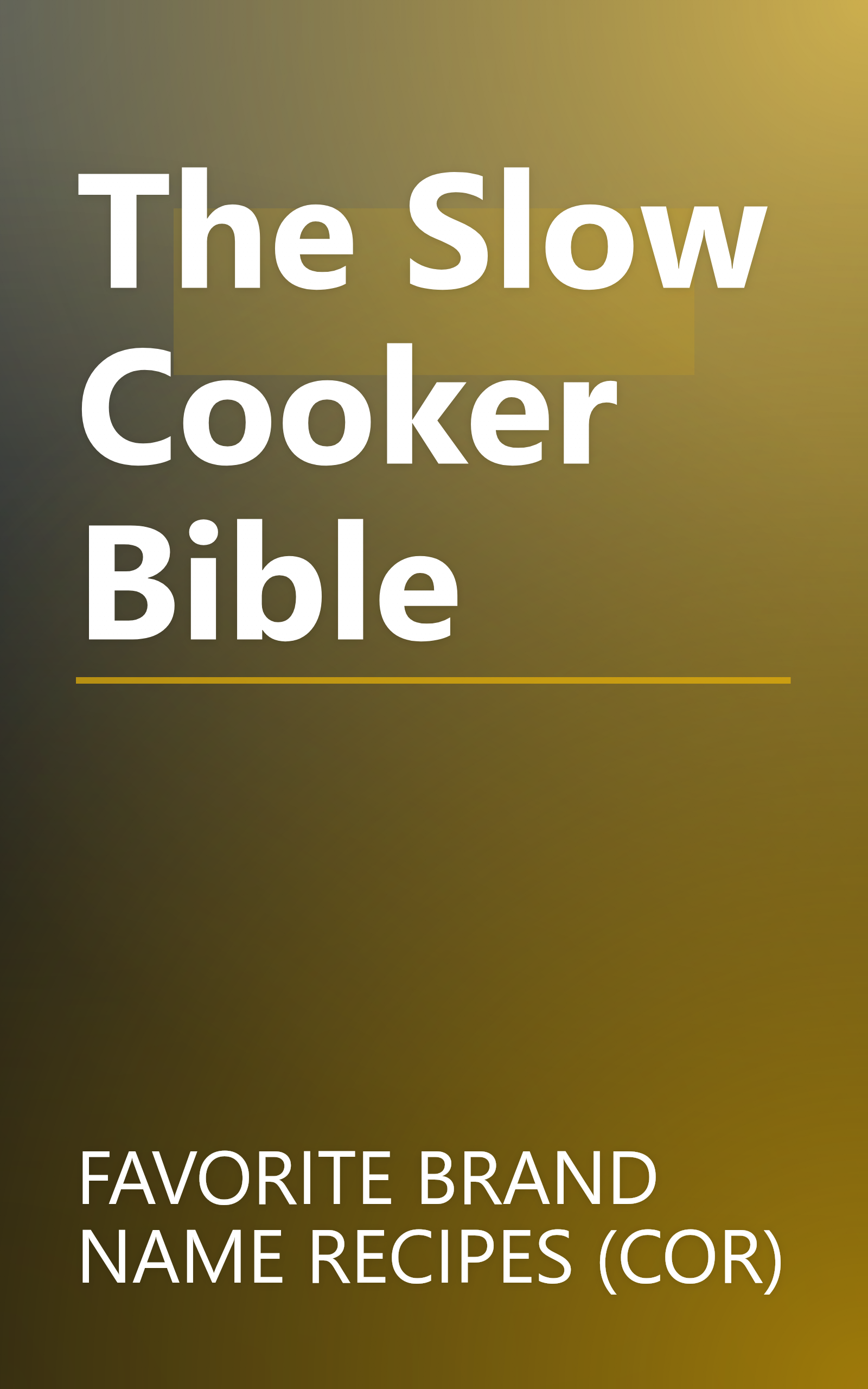 The Slow Cooker Bible book cover