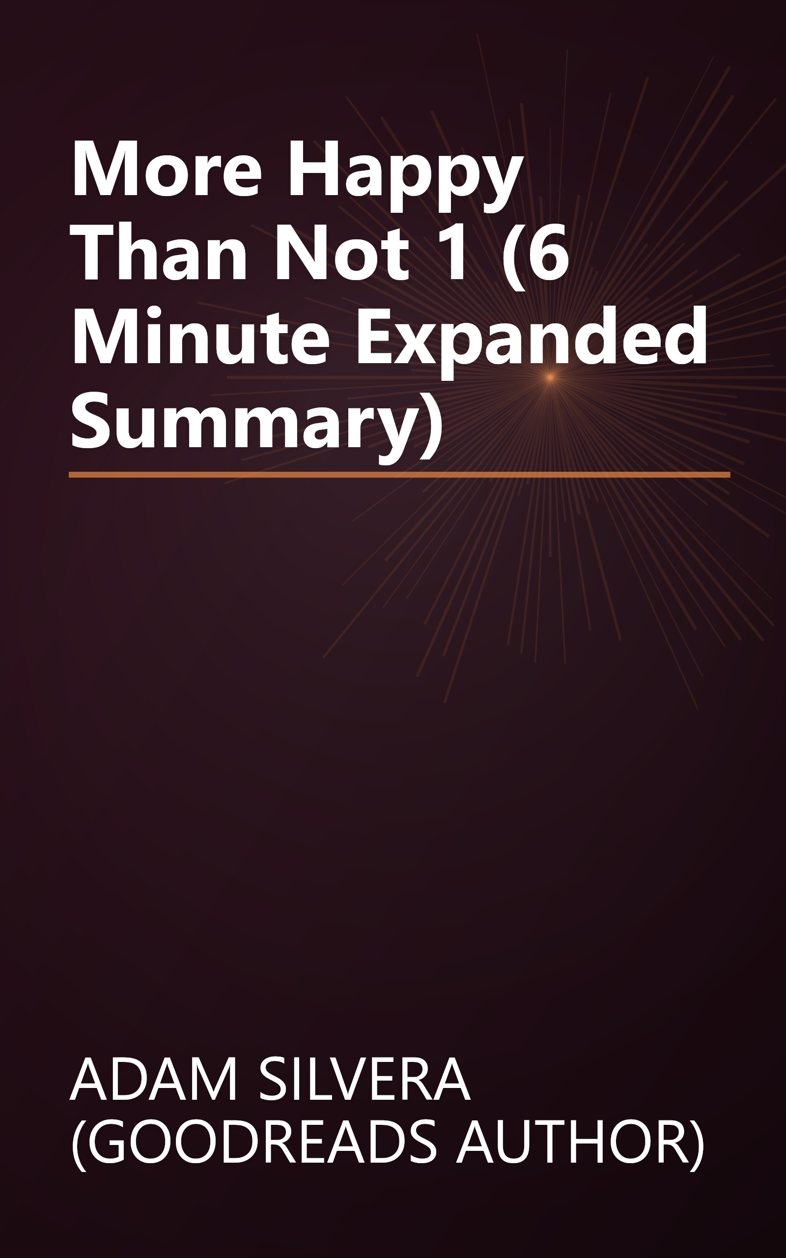 More Happy Than Not 1 (6 Minute   Expanded Summary) book cover