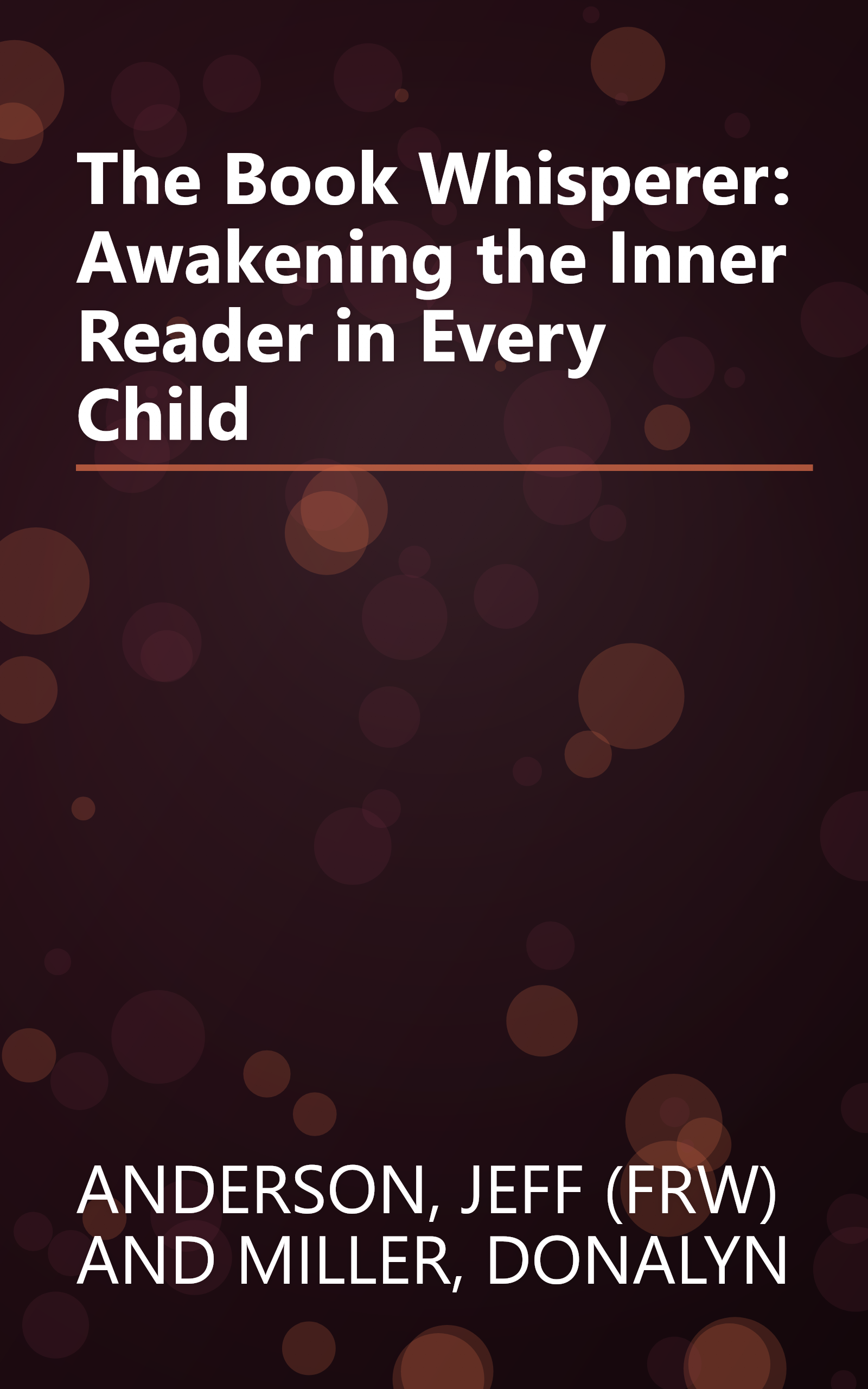 The Book Whisperer: Awakening the Inner Reader in Every Child book cover