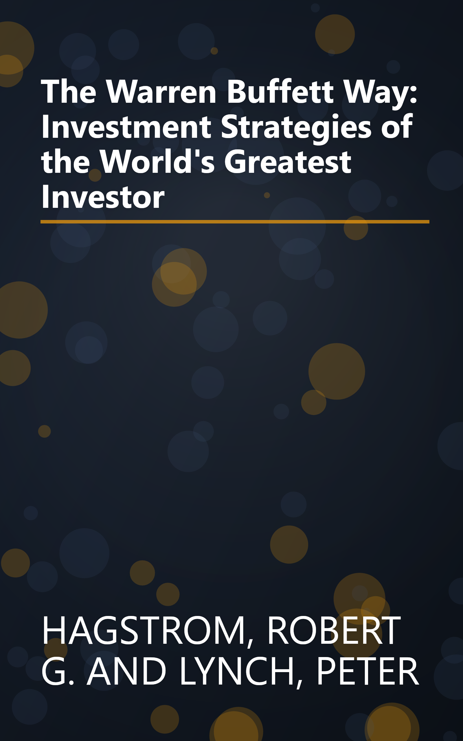 The Warren Buffett Way: Investment Strategies of the World's Greatest Investor book cover