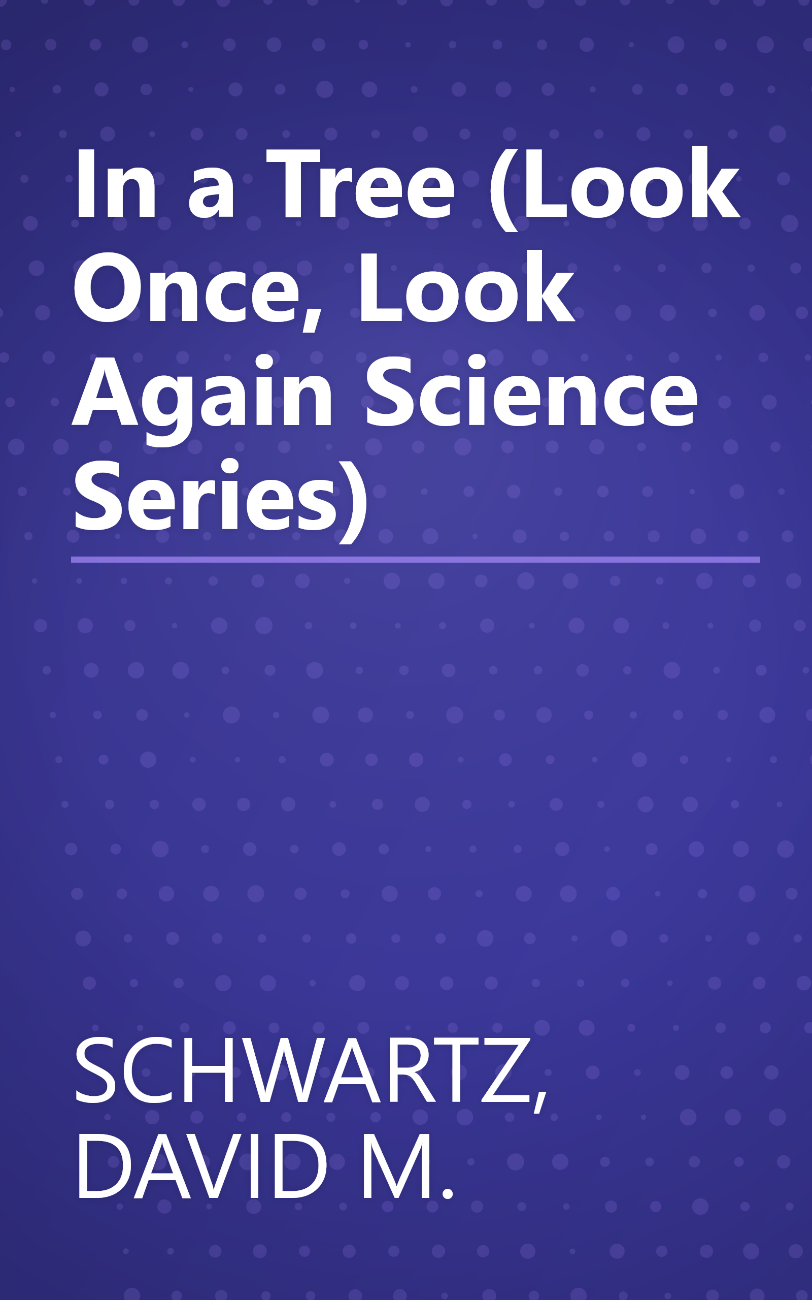 In a Tree (Look Once, Look Again Science Series) book cover