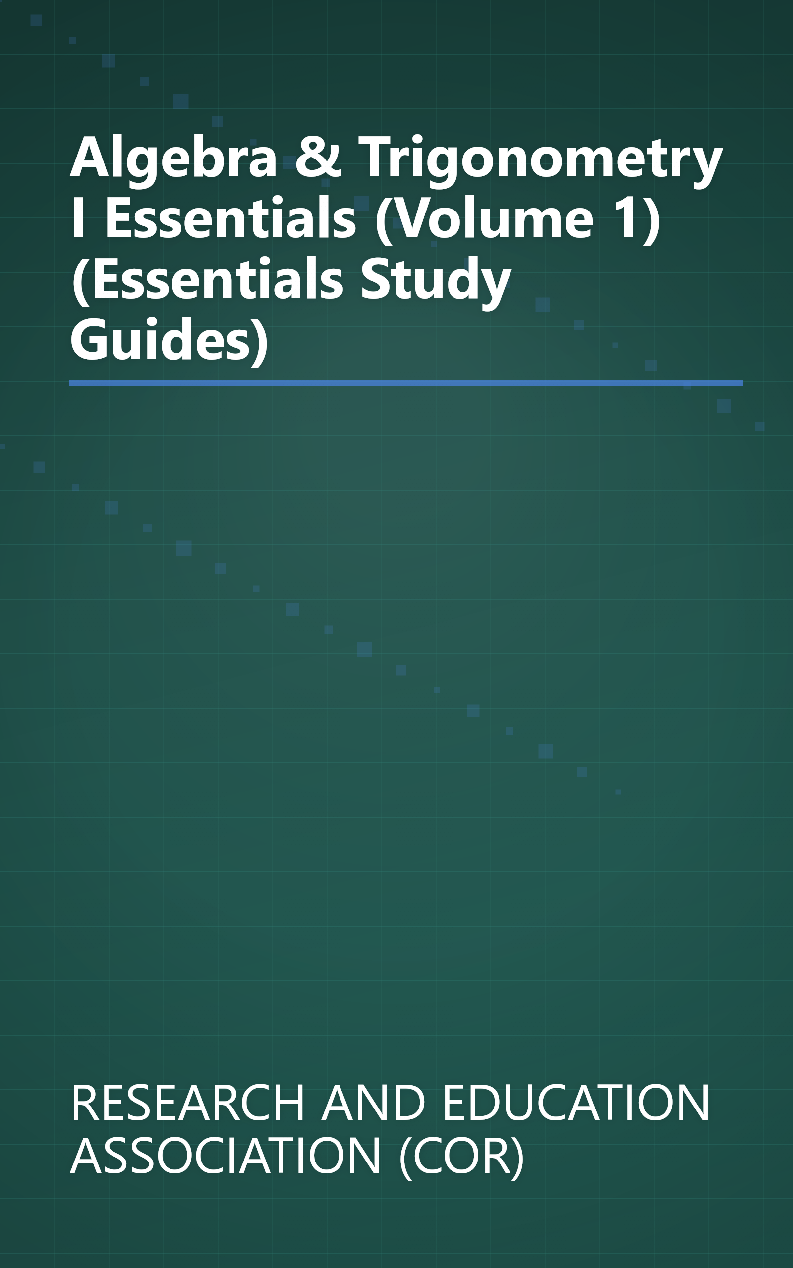 Algebra & Trigonometry I Essentials (Volume 1) (Essentials Study Guides) book cover