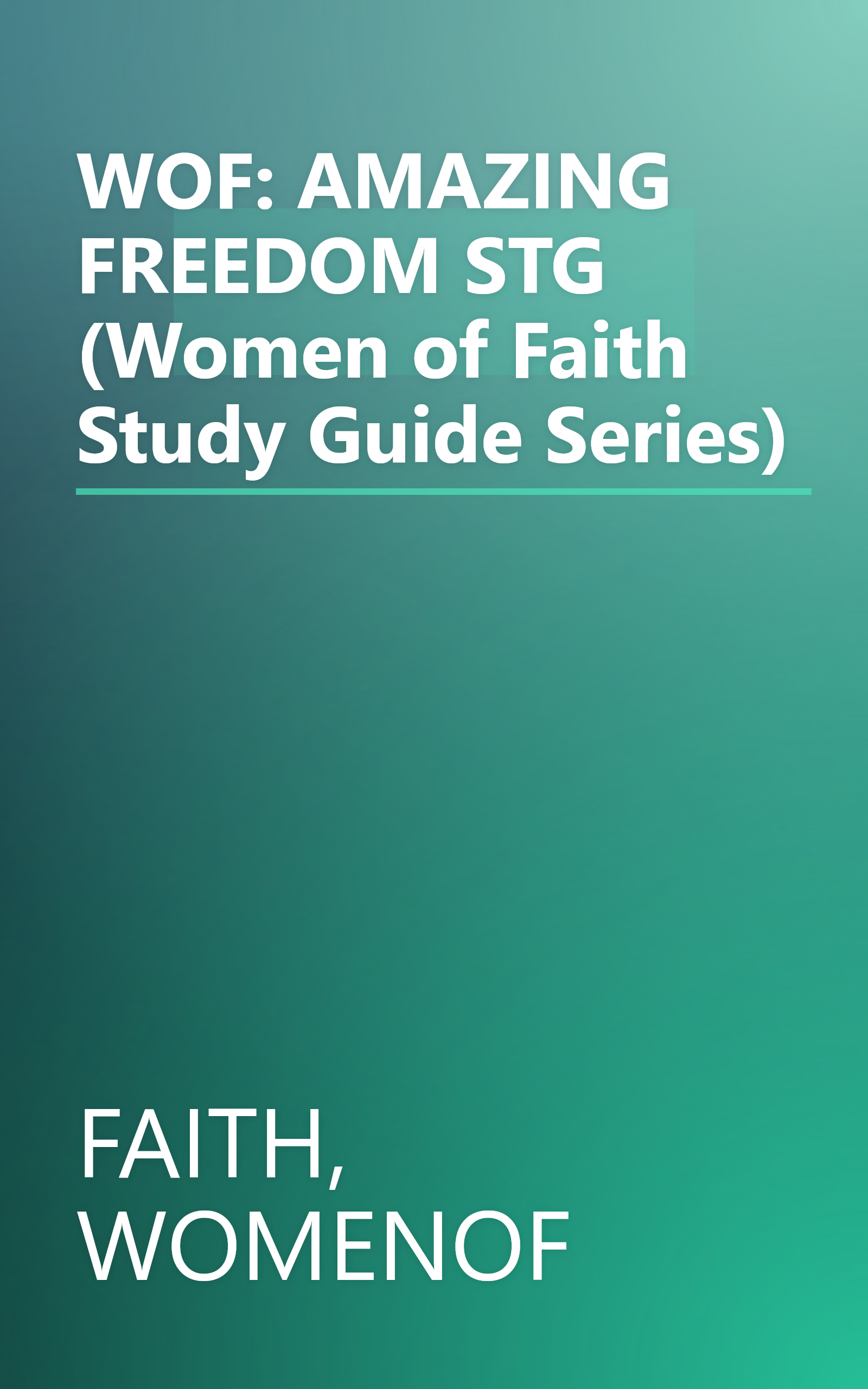 WOF: AMAZING FREEDOM STG (Women of Faith Study Guide Series) book cover