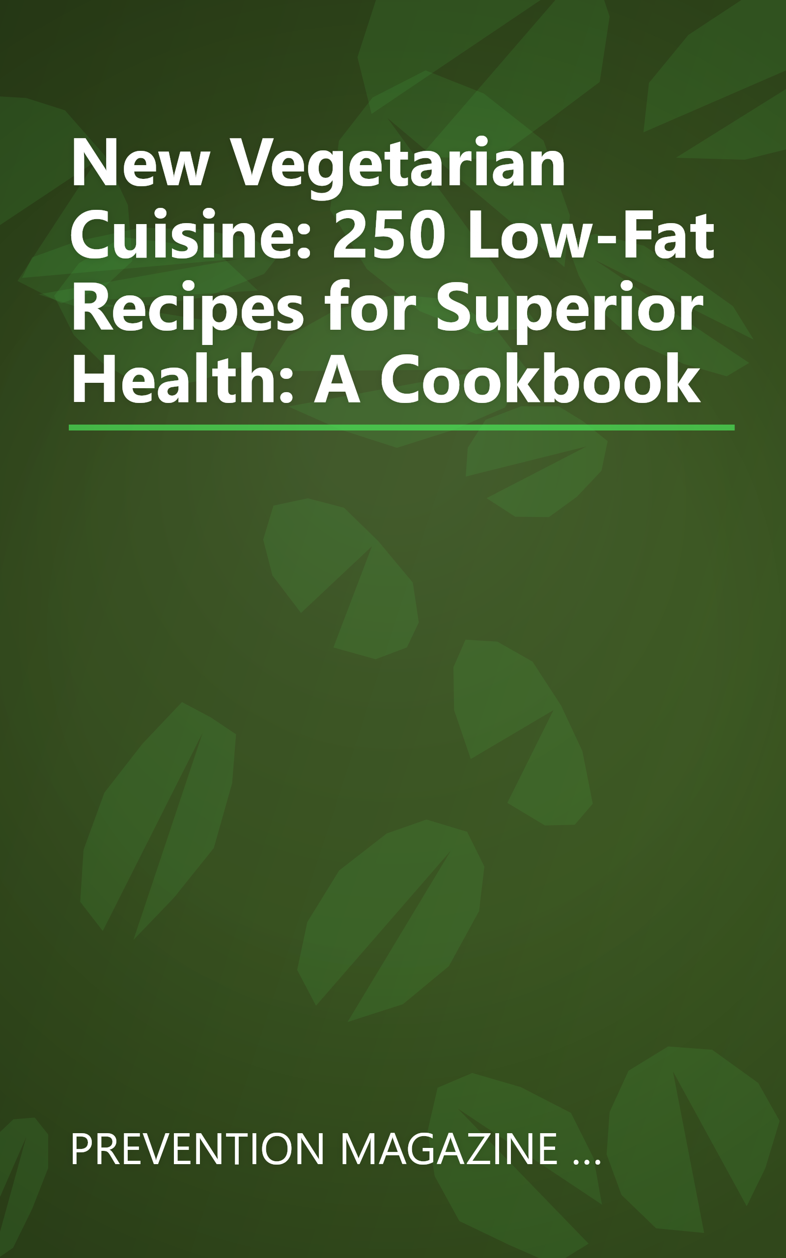 New Vegetarian Cuisine: 250 Low-Fat Recipes for Superior Health: A Cookbook book cover